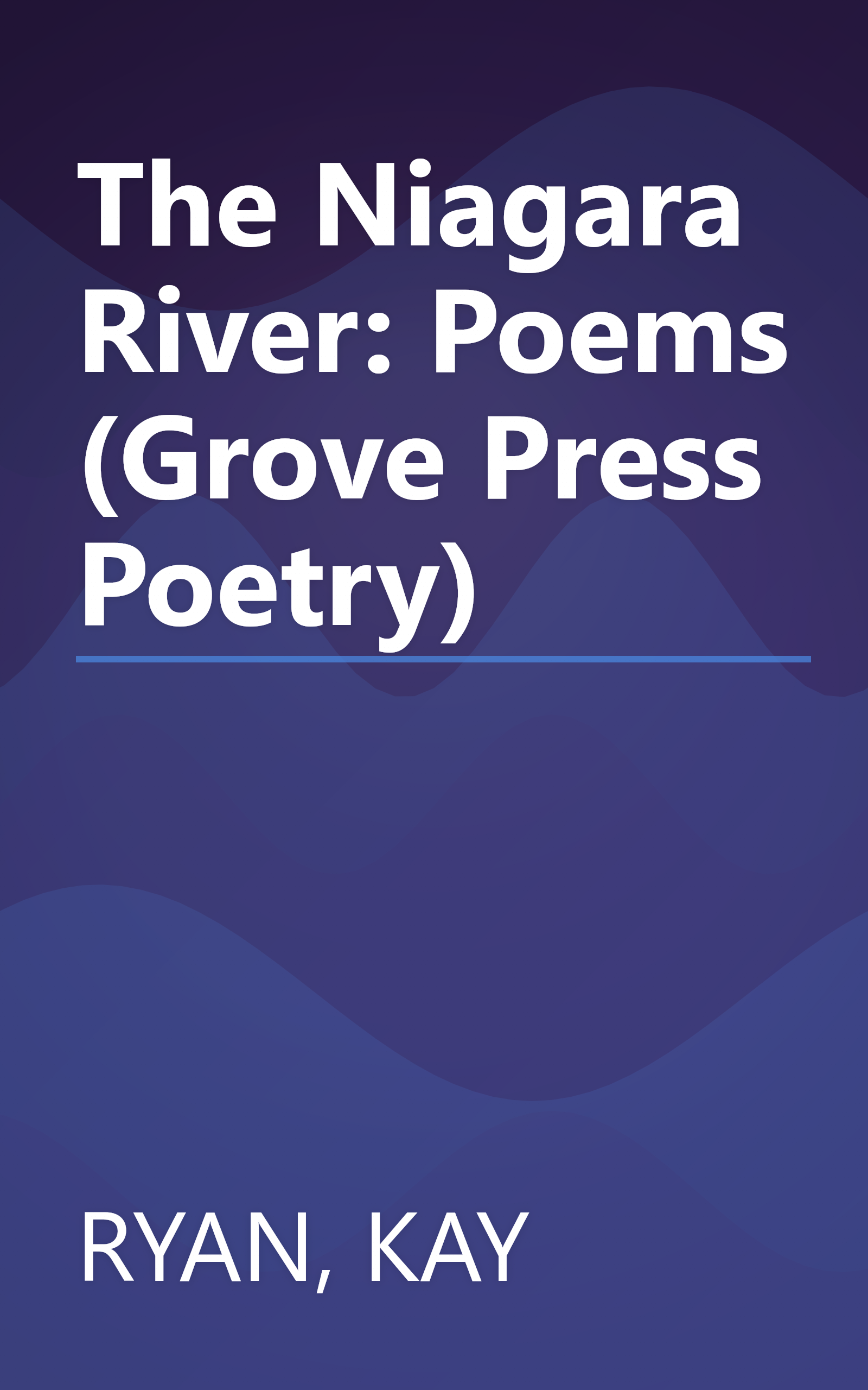 The Niagara River: Poems (Grove Press Poetry) book cover