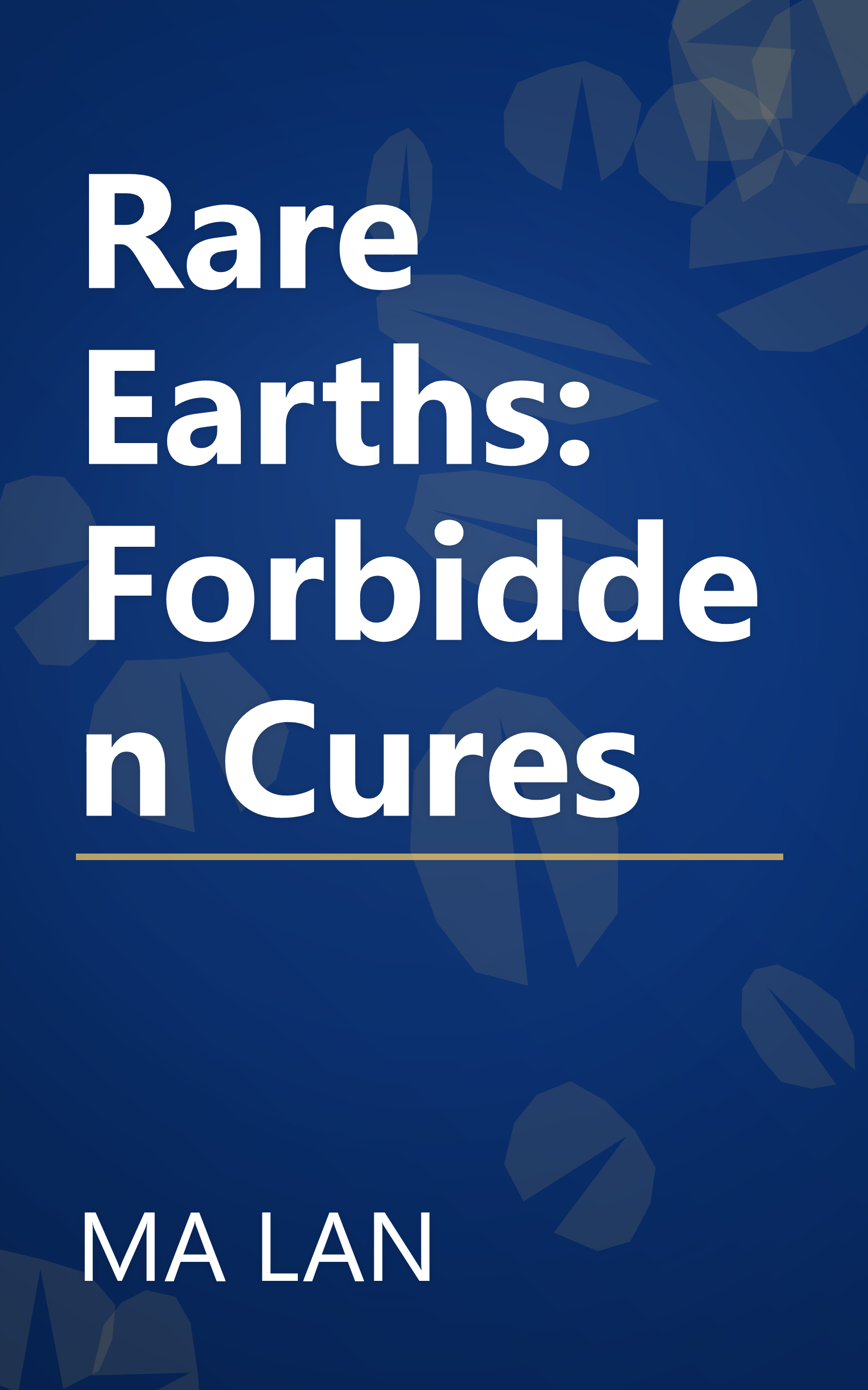 Rare Earths: Forbidden Cures book cover
