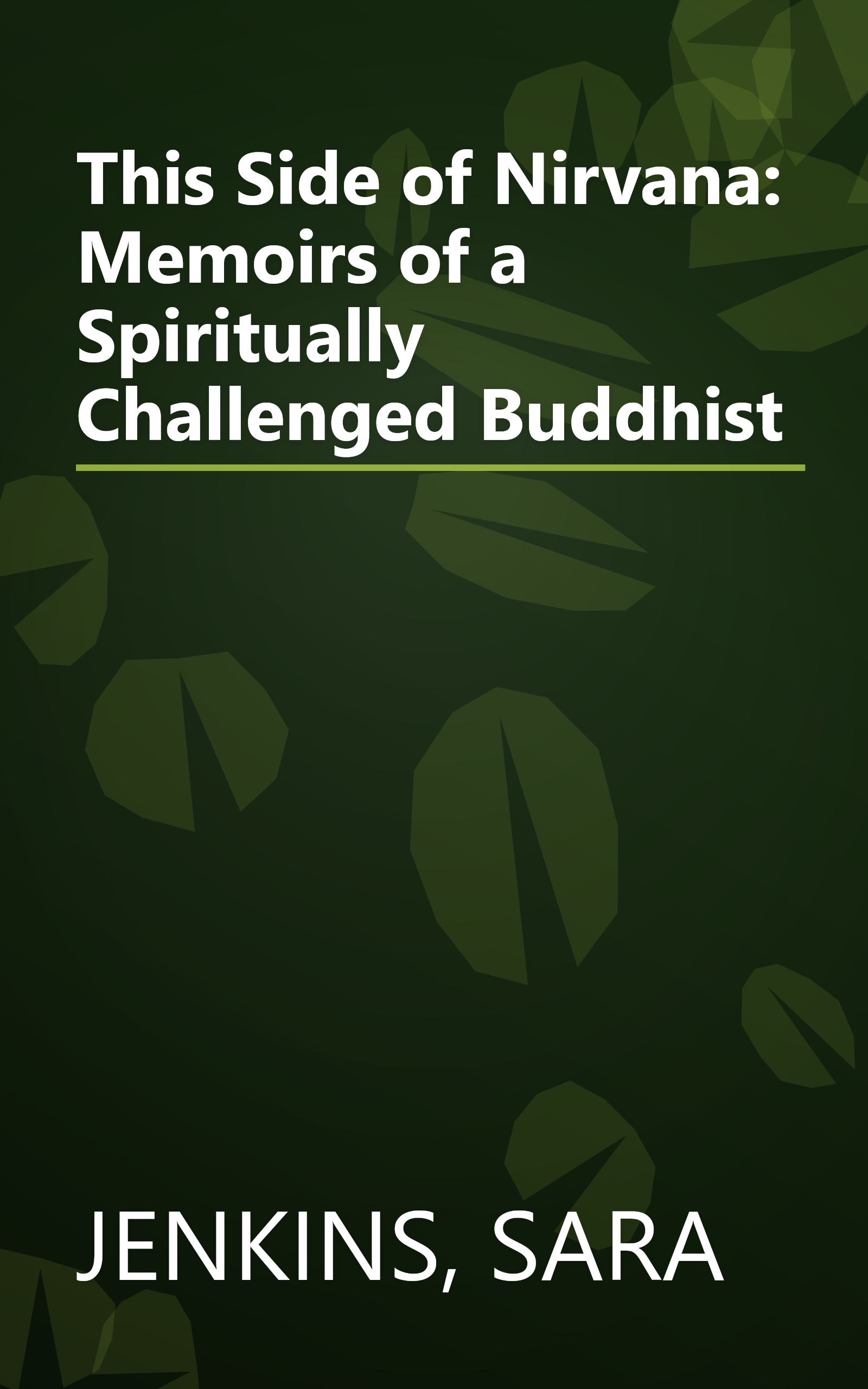 This Side of Nirvana: Memoirs of a Spiritually Challenged Buddhist book cover