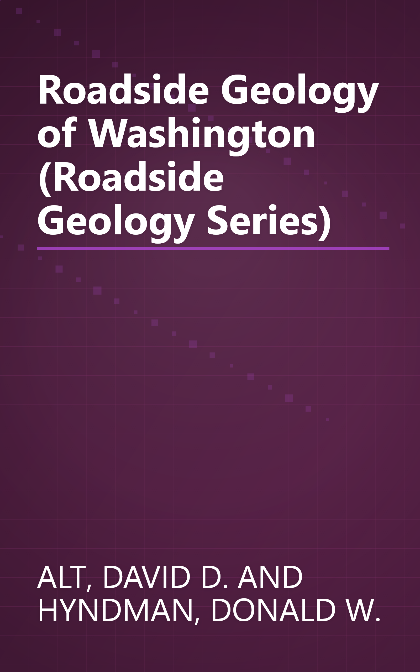 Roadside Geology of Washington (Roadside Geology Series) book cover