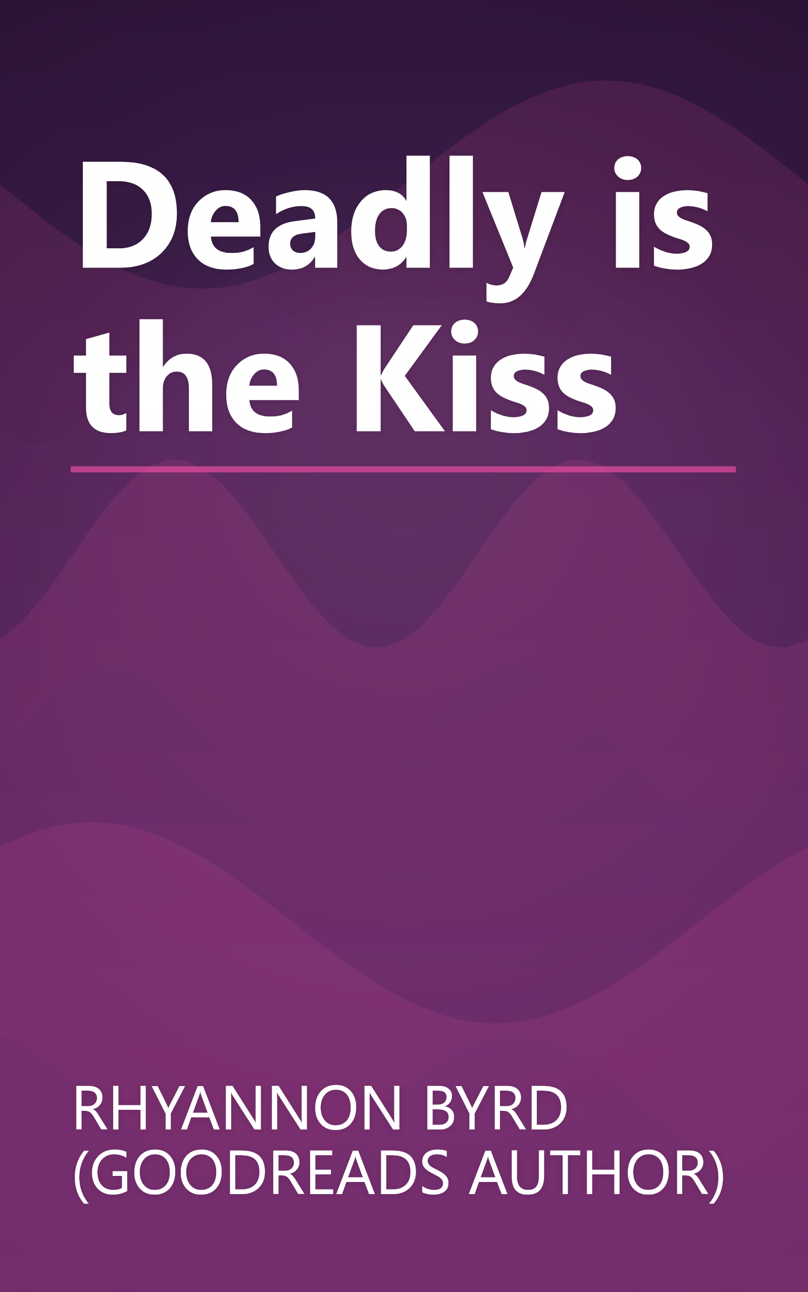 Deadly is the Kiss book cover
