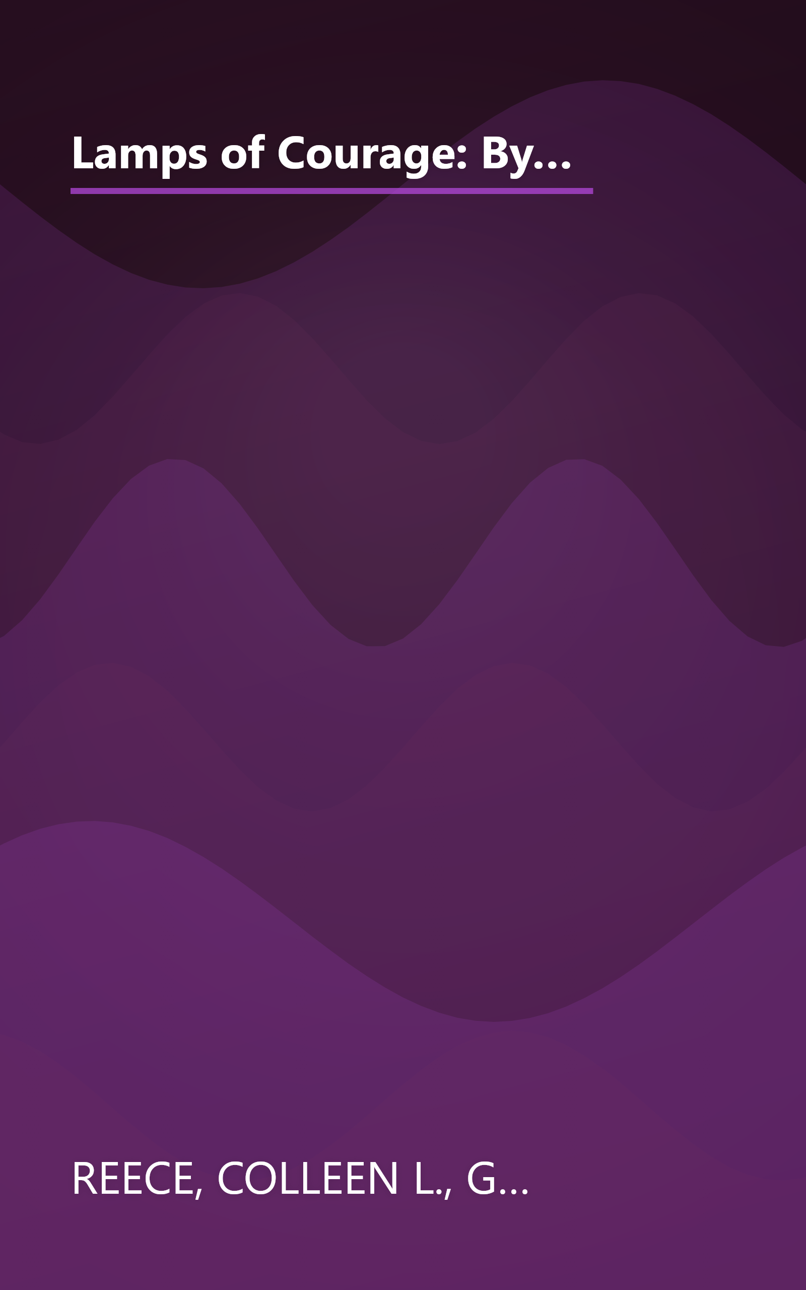 Lamps of Courage: By Dim and Flaring Lamps/Home Fires Burning/A Light in the Night/Beside the Golden Door (Inspirational Romance Collection) book cover