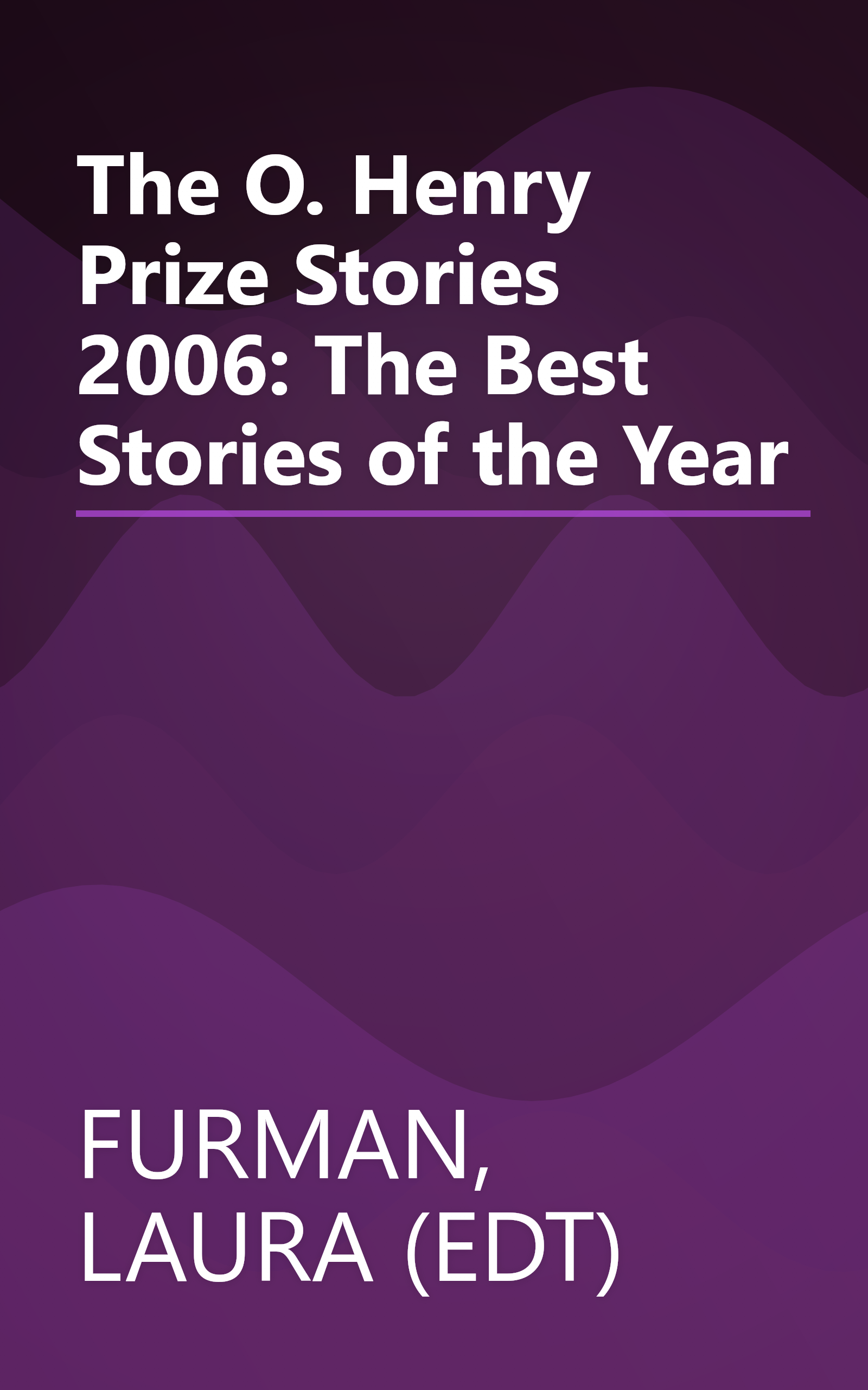 The O. Henry Prize Stories 2006: The Best Stories of the Year book cover