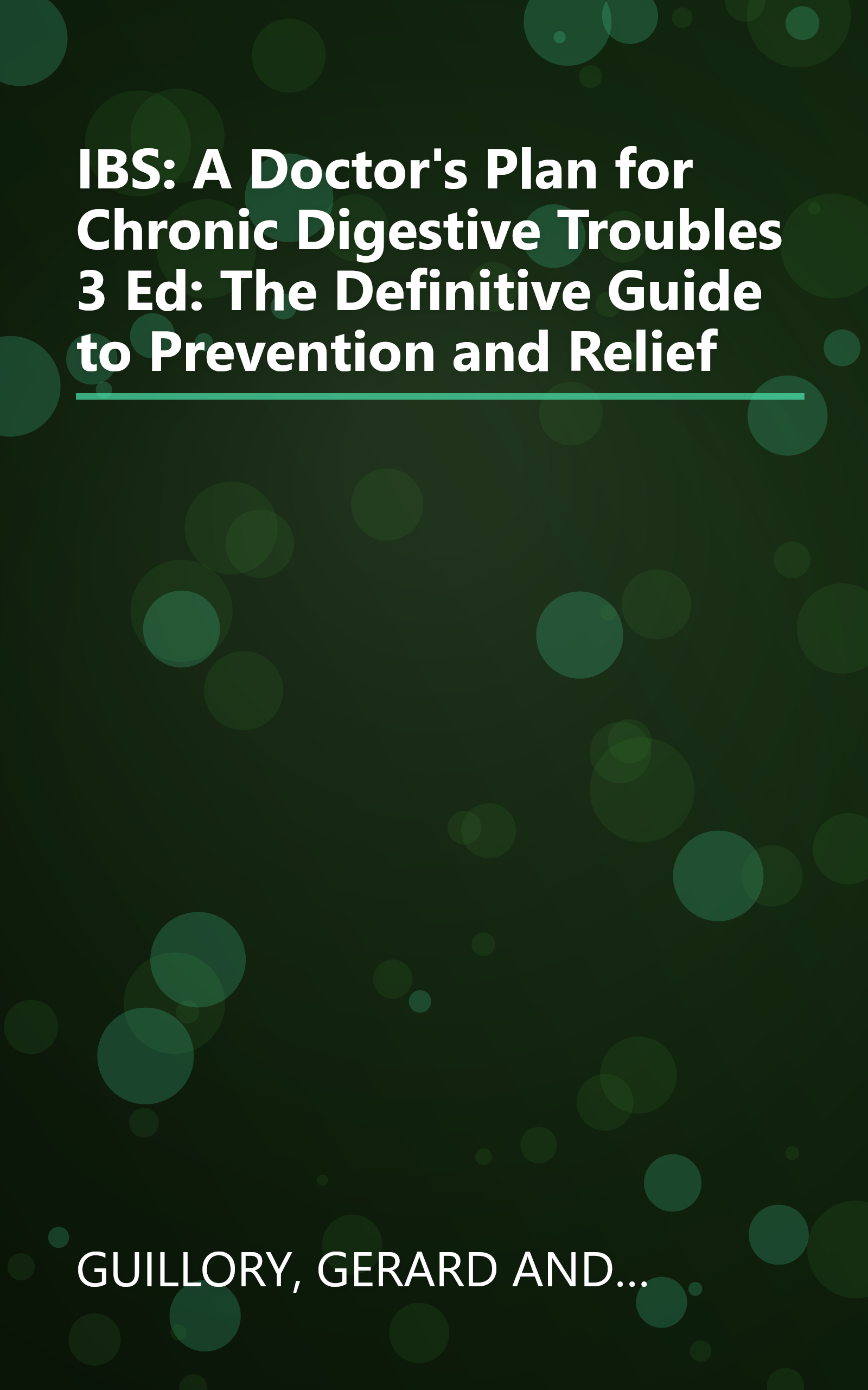 IBS: A Doctor's Plan for Chronic Digestive Troubles 3 Ed: The Definitive Guide to Prevention and Relief book cover