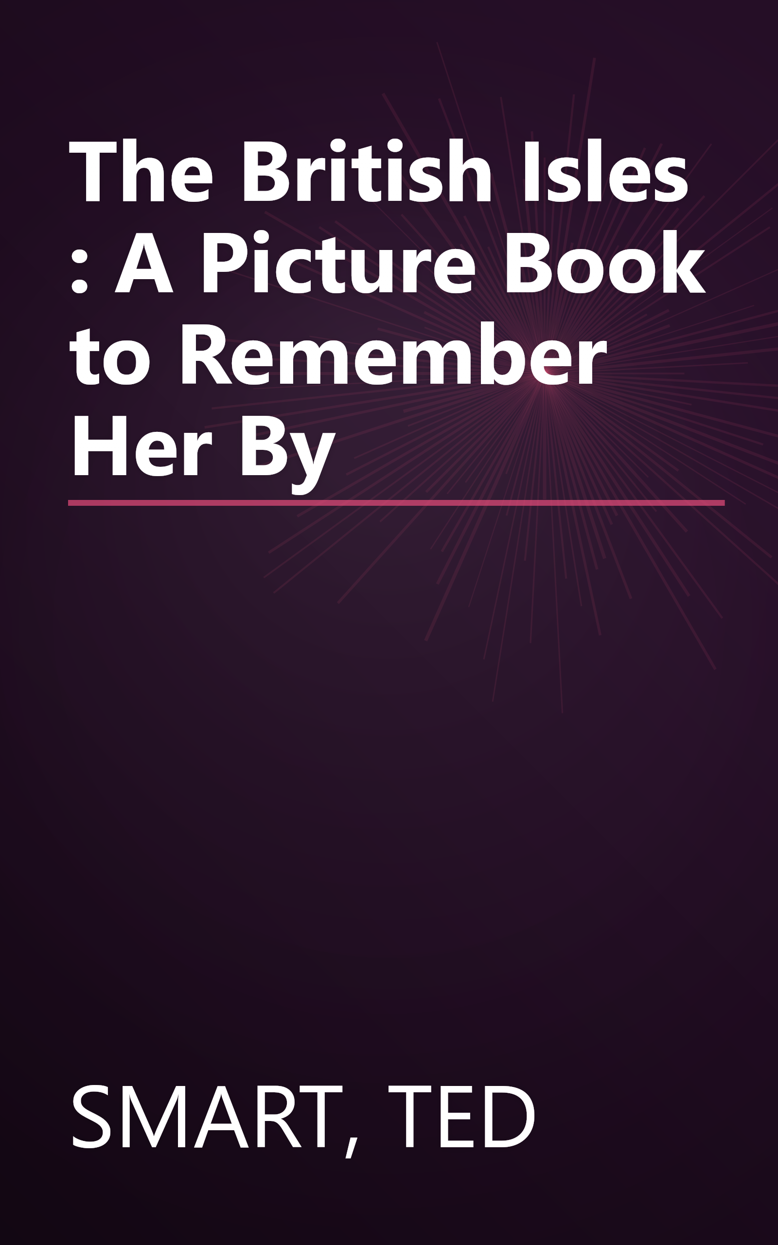 The British Isles : A Picture Book to Remember Her By book cover