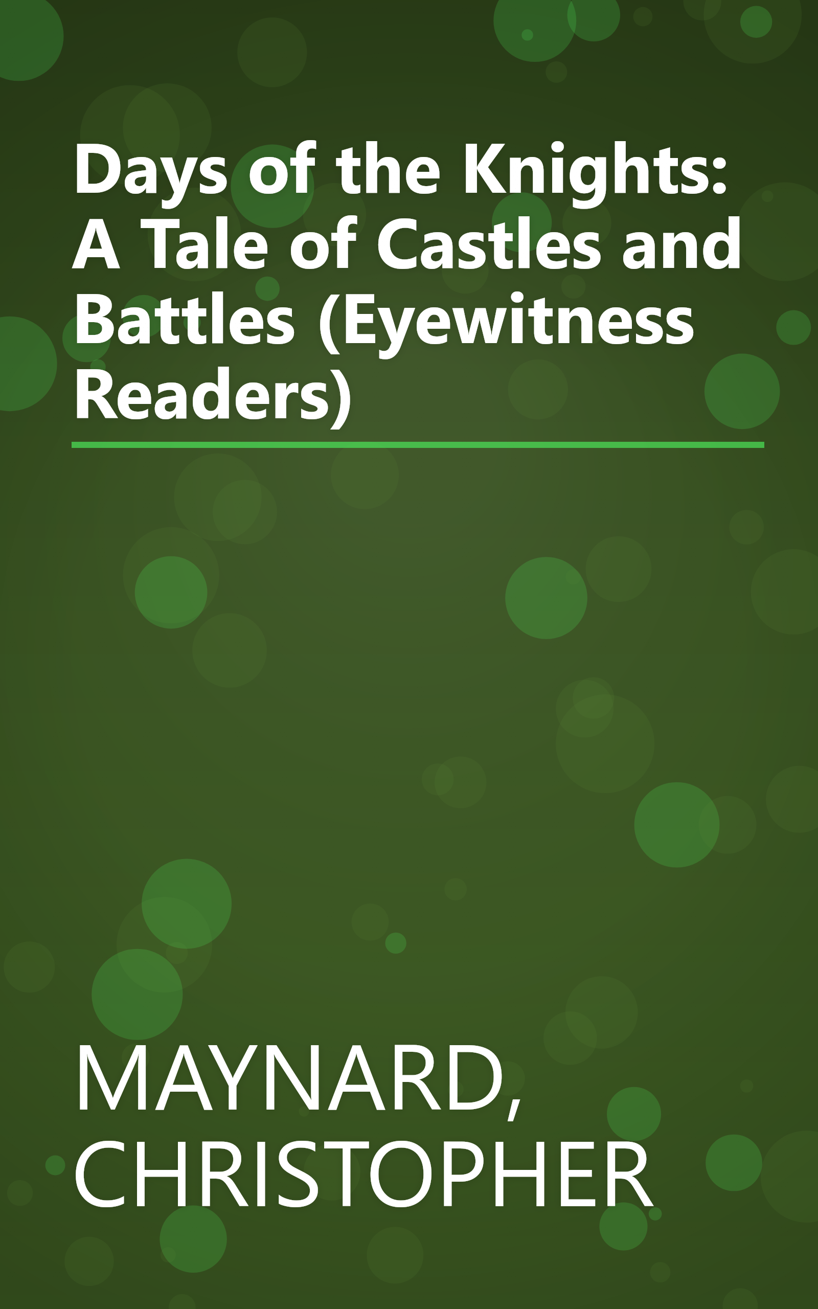 Days of the Knights: A Tale of Castles and Battles (Eyewitness Readers) book cover