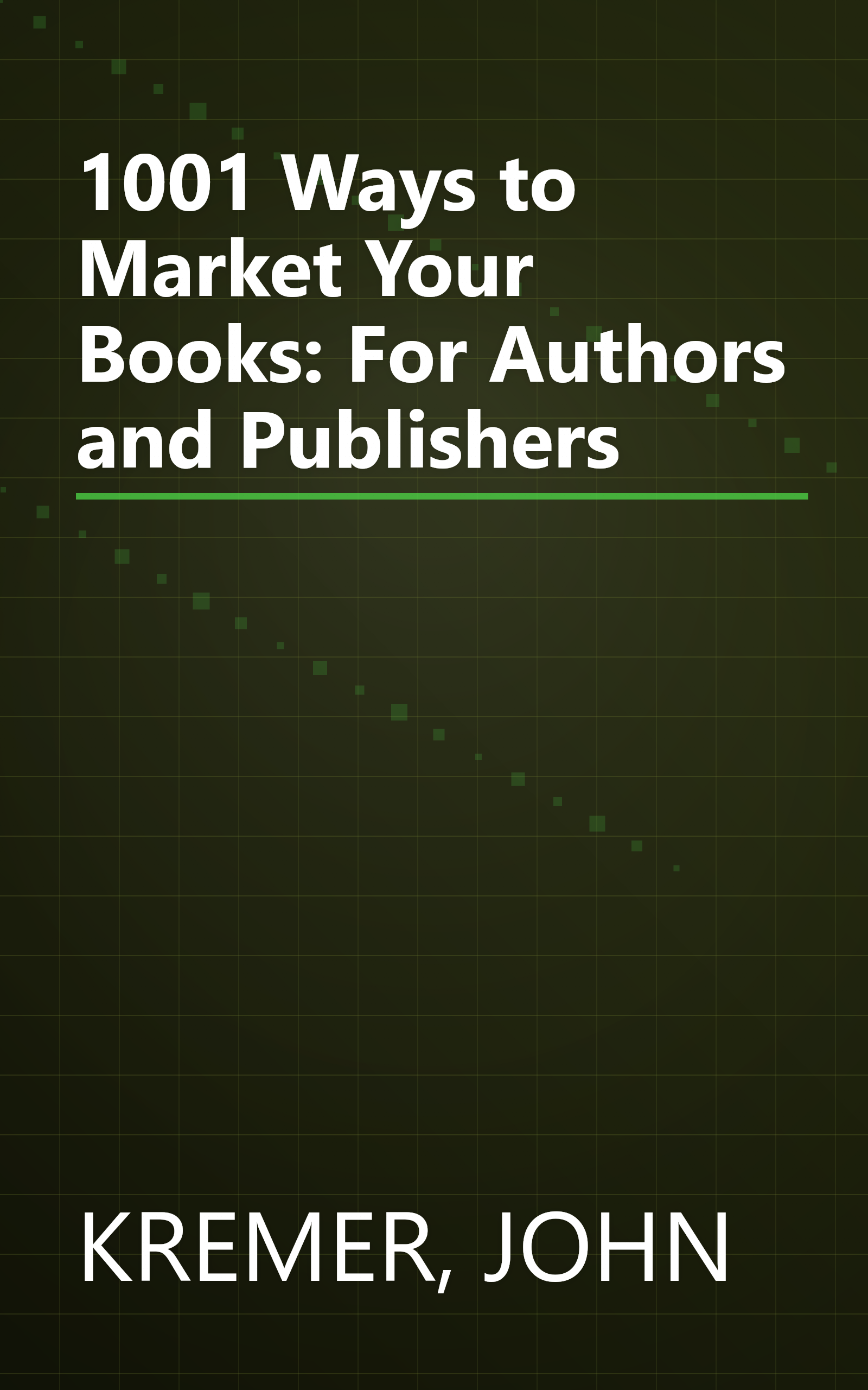 1001 Ways to Market Your Books: For Authors and Publishers book cover