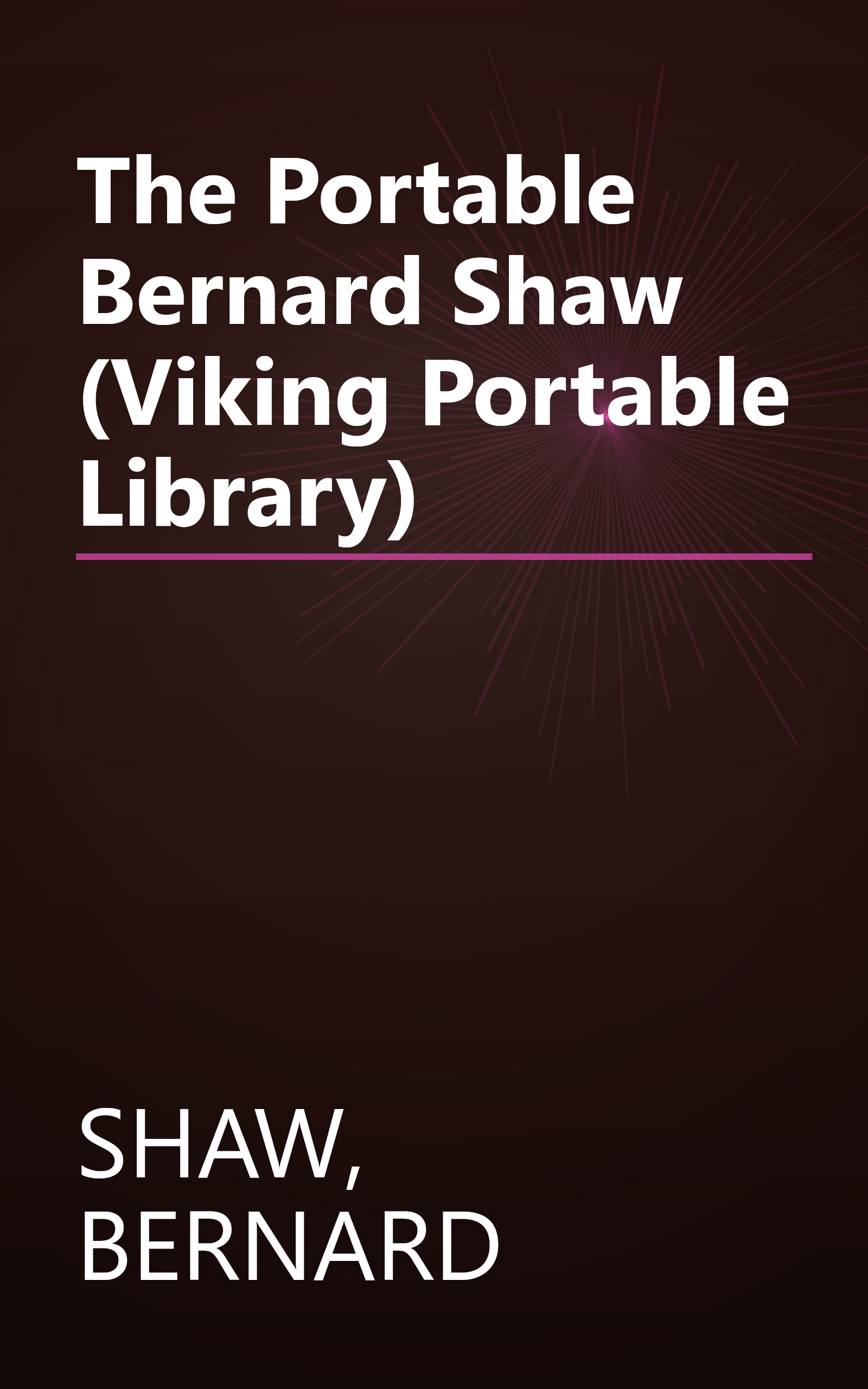 The Portable Bernard Shaw (Viking Portable Library) book cover