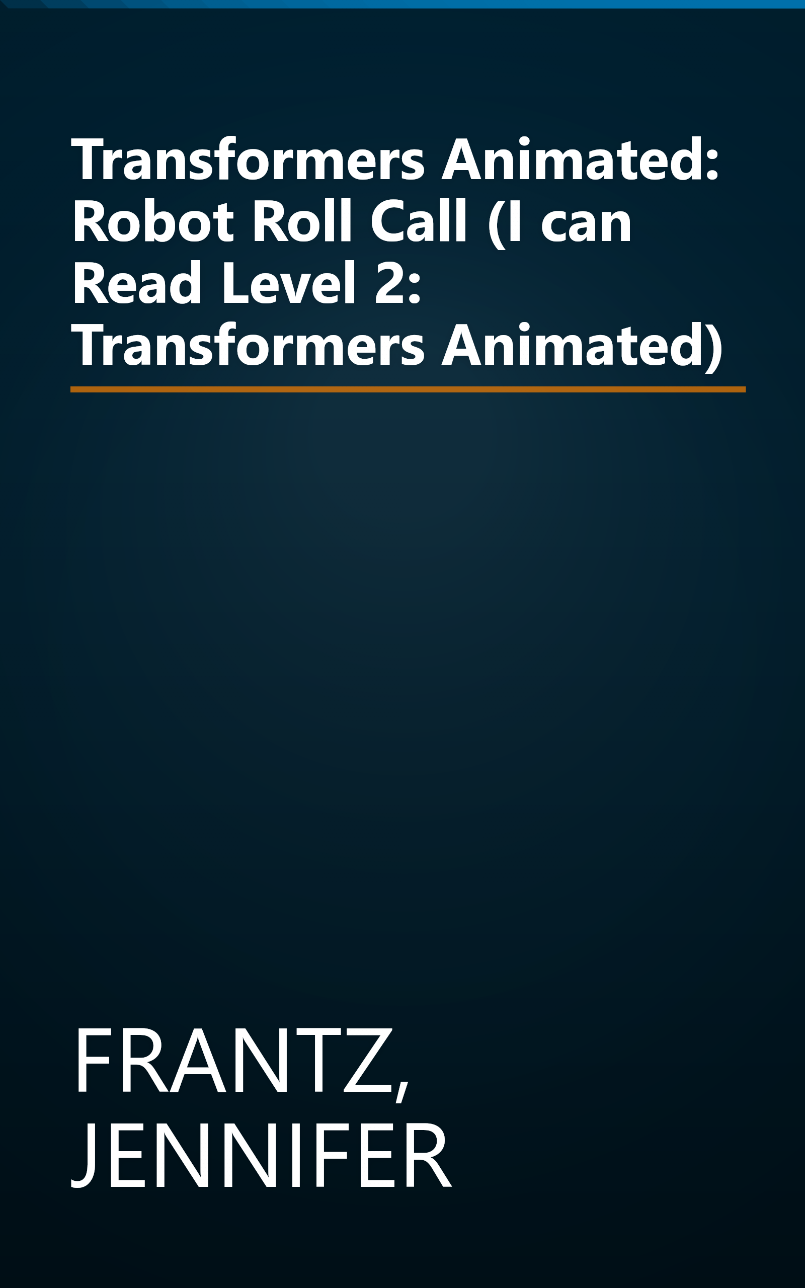 Transformers Animated: Robot Roll Call (I can Read Level 2: Transformers Animated) book cover