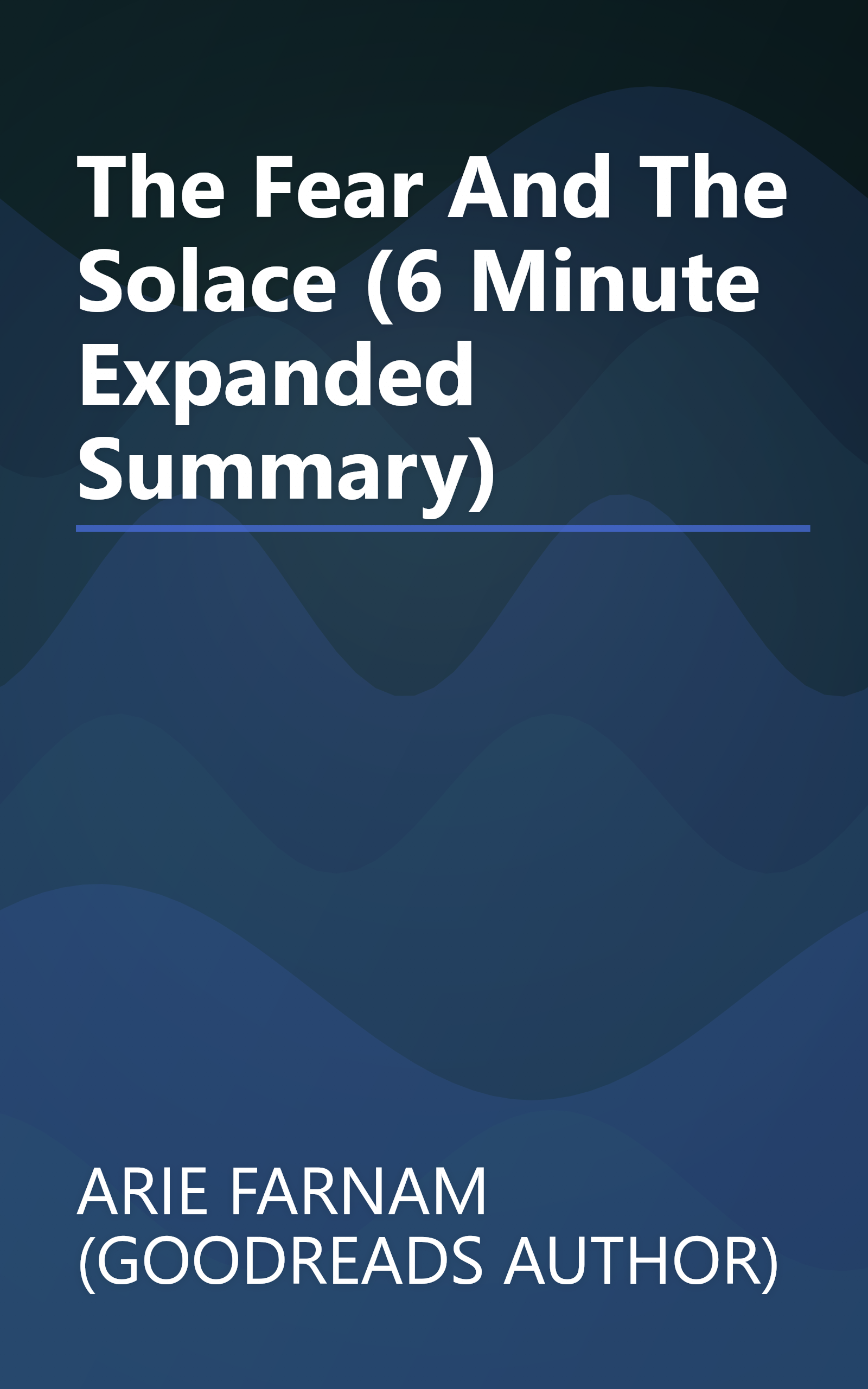 The Fear And The Solace (6 Minute   Expanded Summary) book cover