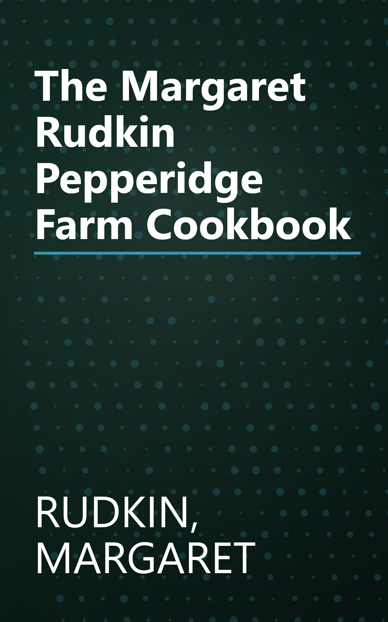 The Margaret Rudkin Pepperidge Farm Cookbook book cover