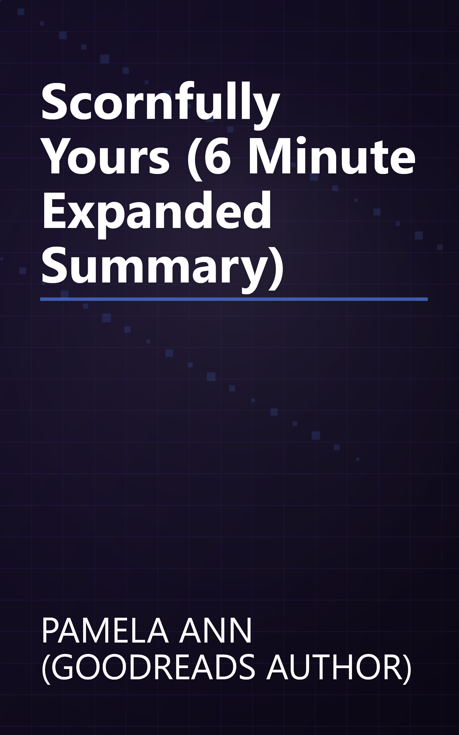 Scornfully Yours (6 Minute   Expanded Summary) book cover