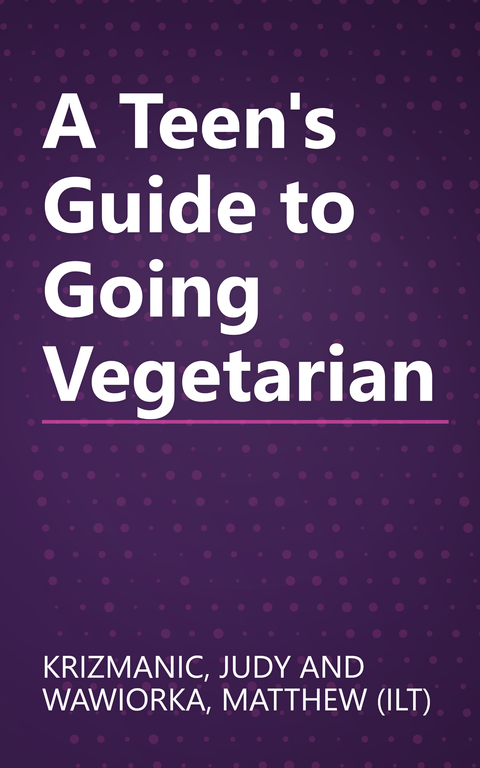 A Teen's Guide to Going Vegetarian book cover