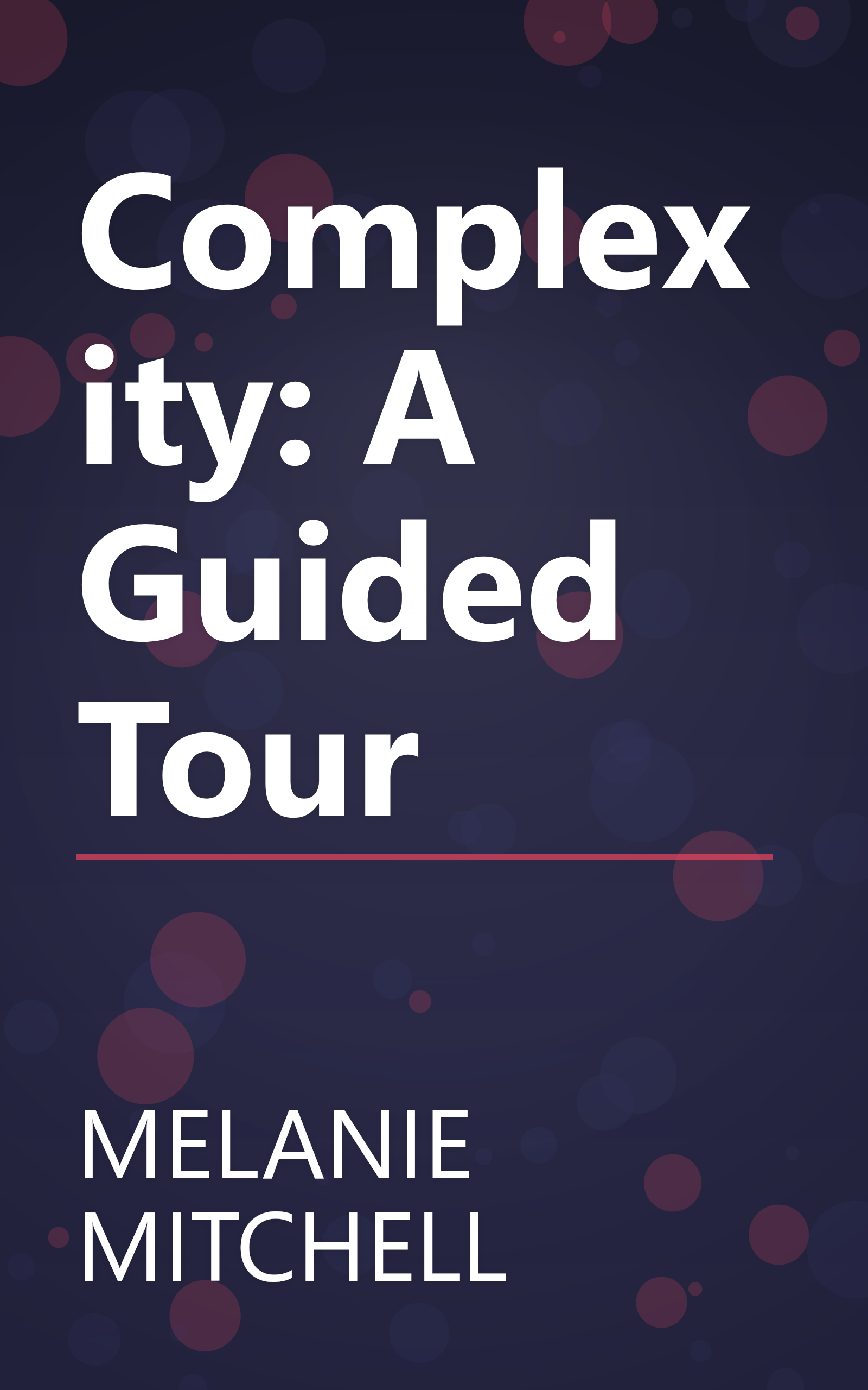 Complexity: A Guided Tour book cover
