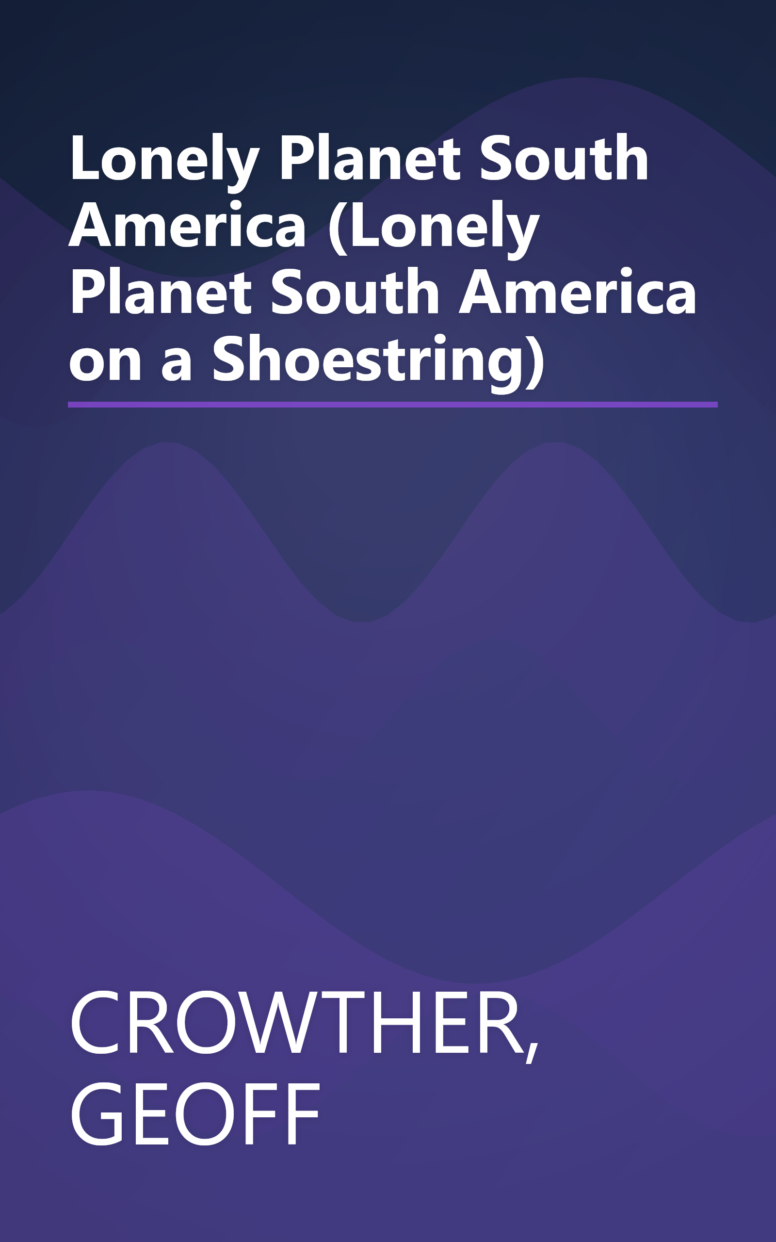 Lonely Planet South America (Lonely Planet South America on a Shoestring) book cover