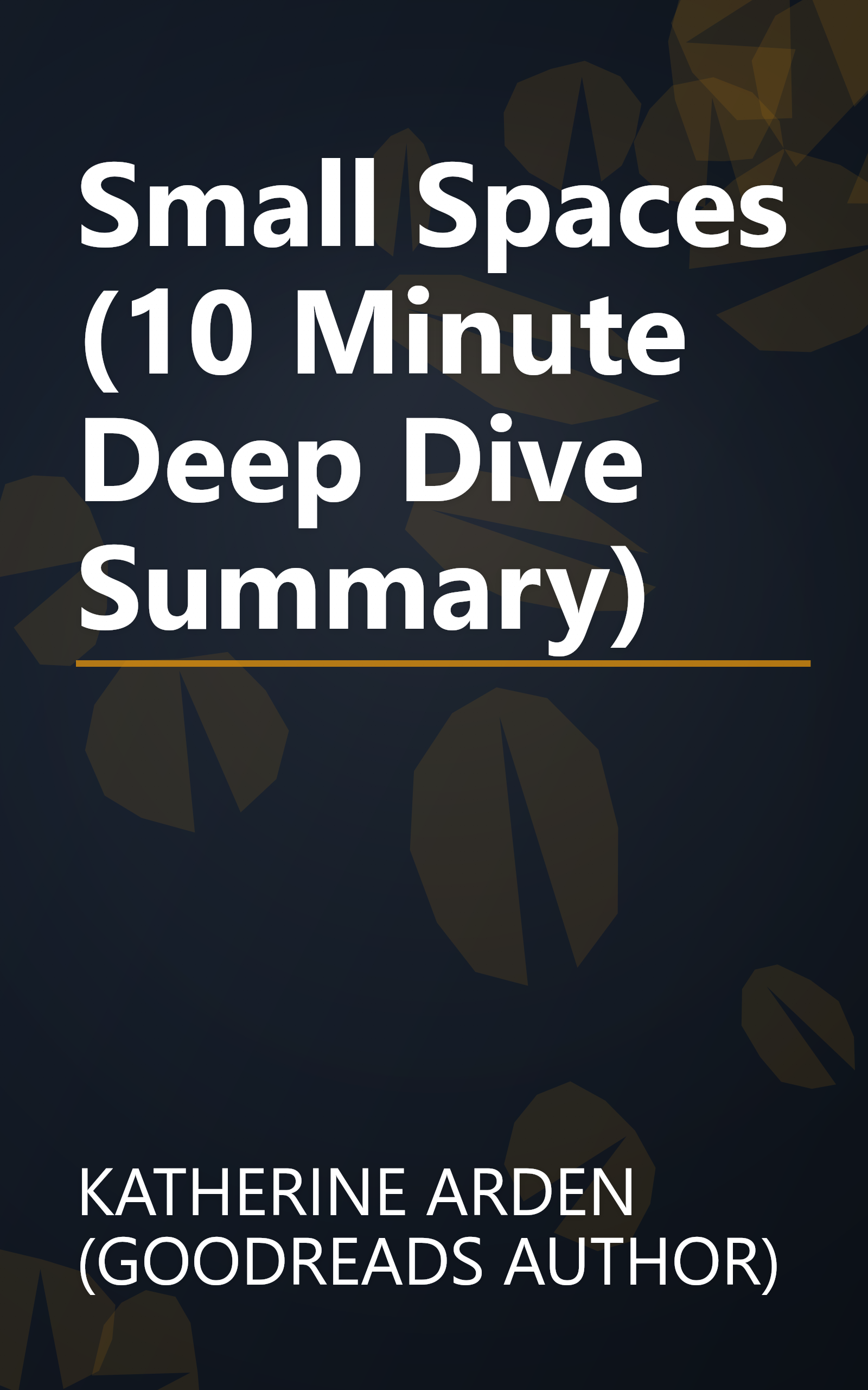 Small Spaces (10 Minute   Deep Dive Summary) book cover