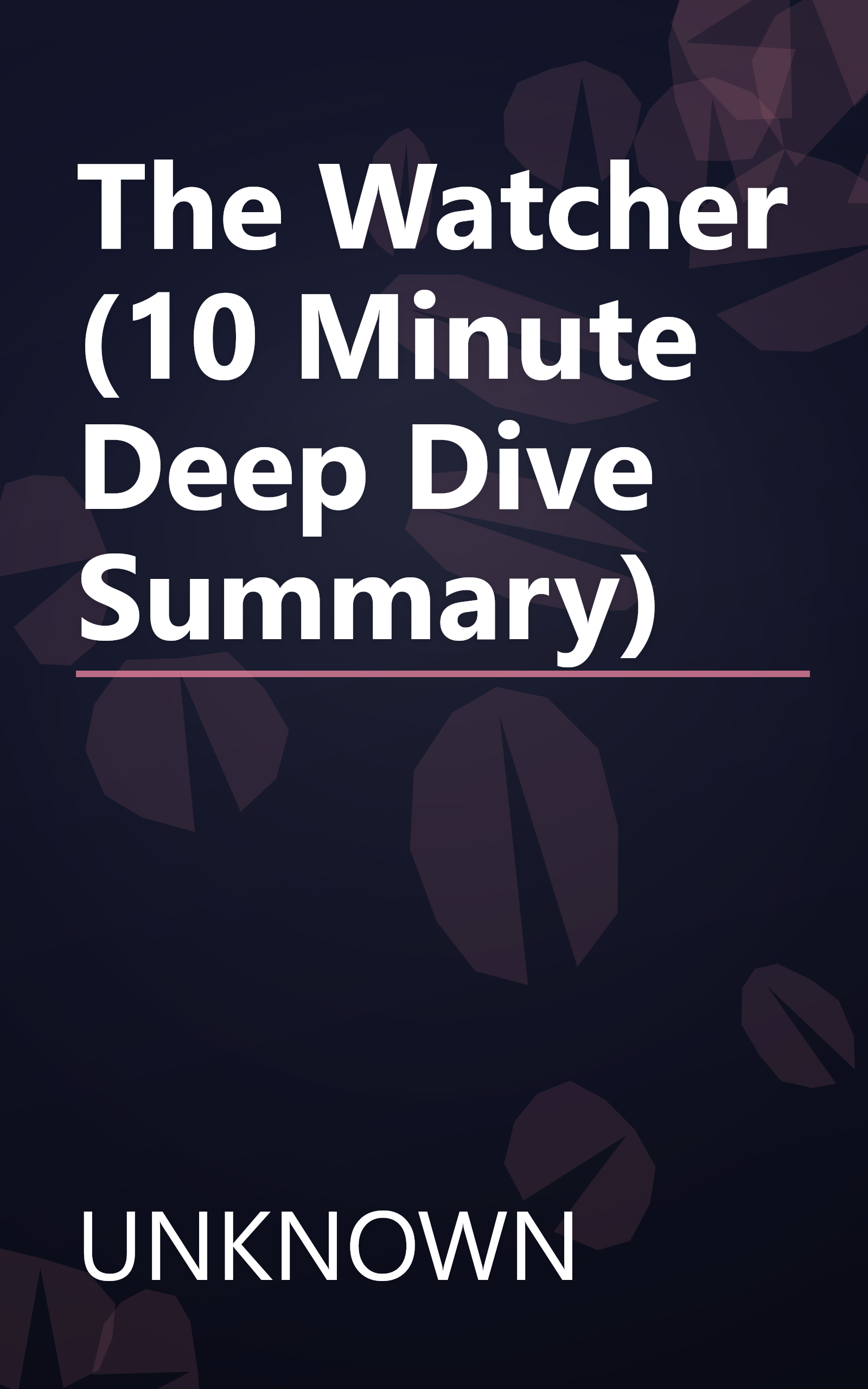 The Watcher (10 Minute   Deep Dive Summary) book cover