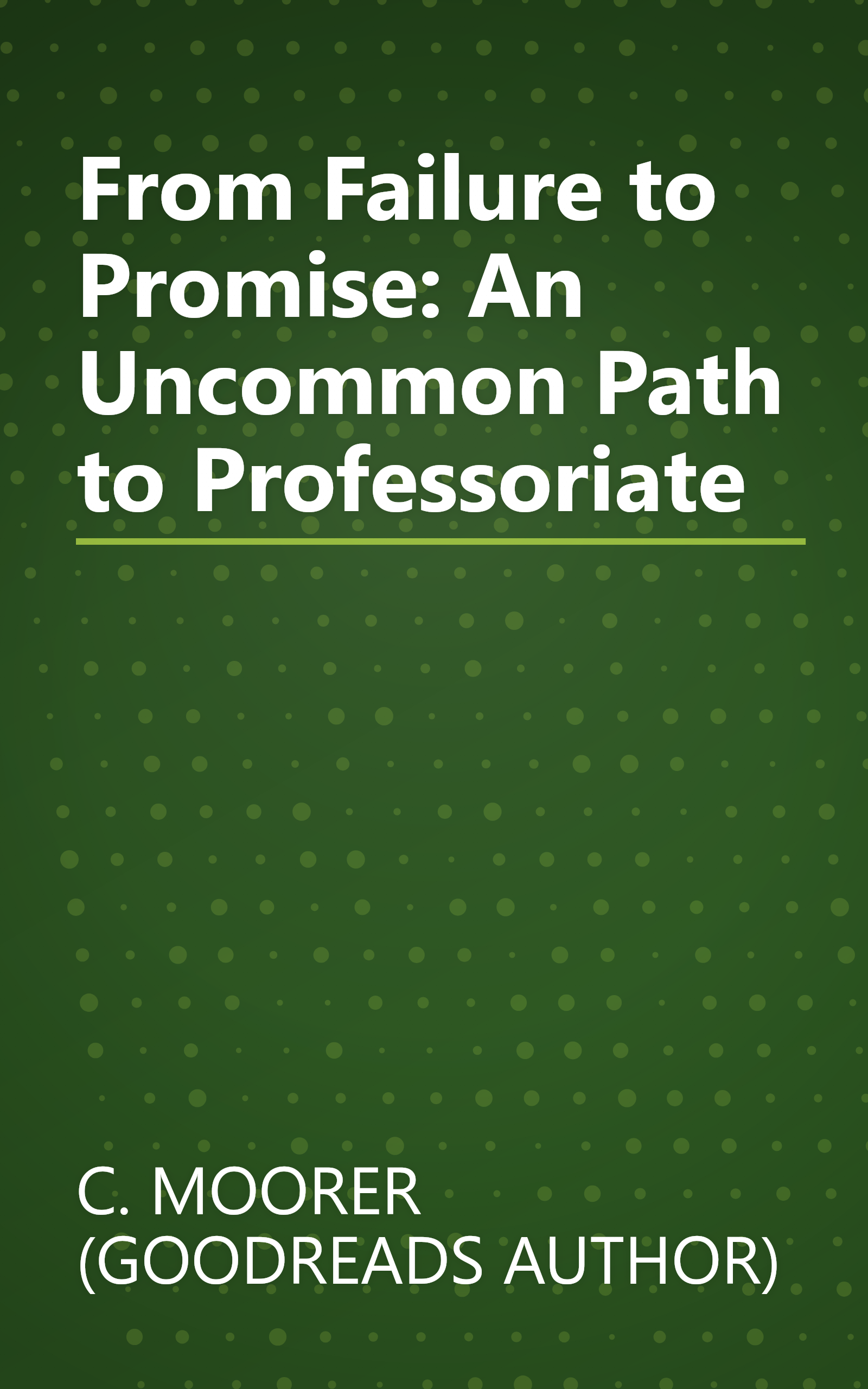 From Failure to Promise: An Uncommon Path to Professoriate book cover