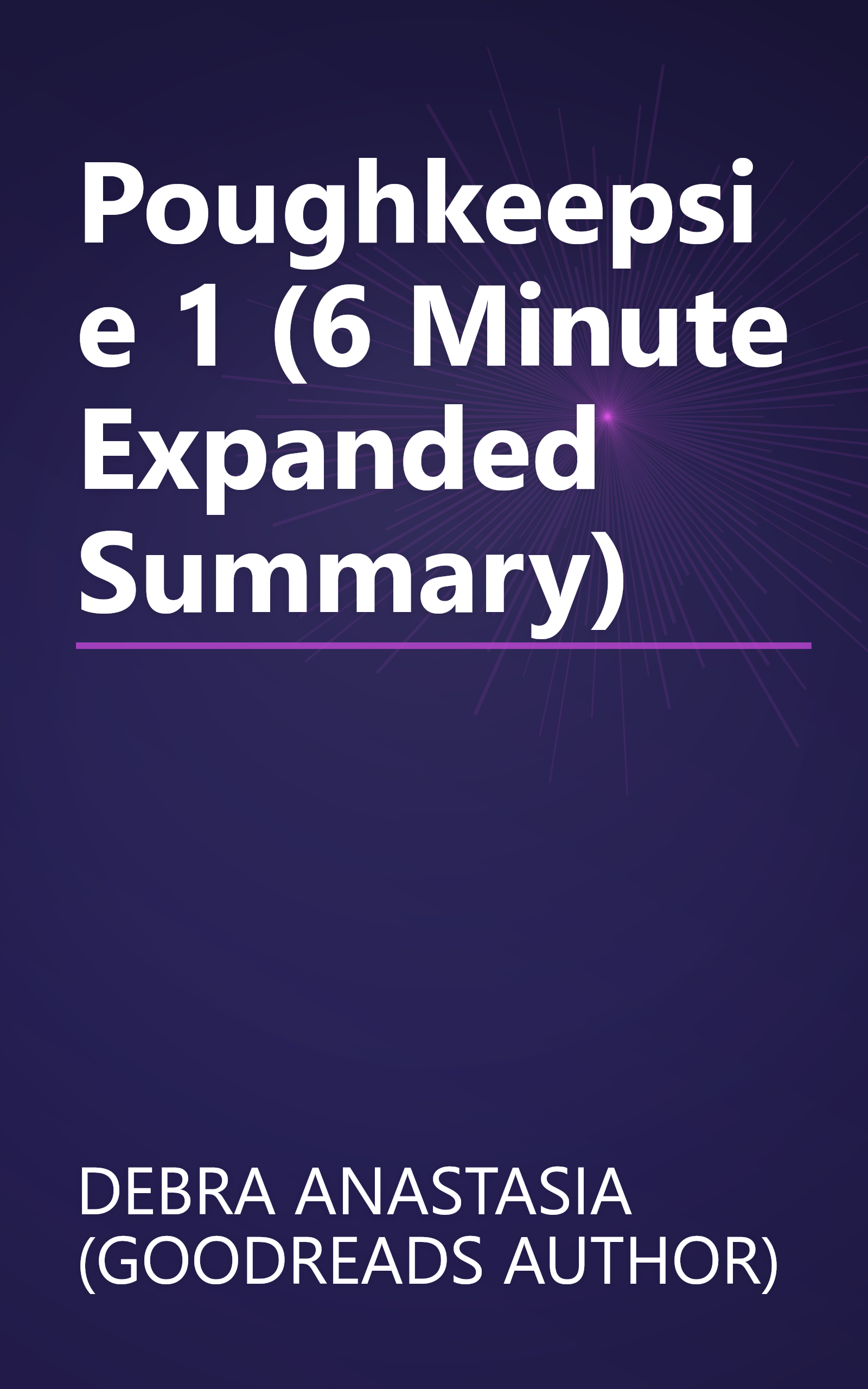 Poughkeepsie 1 (6 Minute   Expanded Summary) book cover