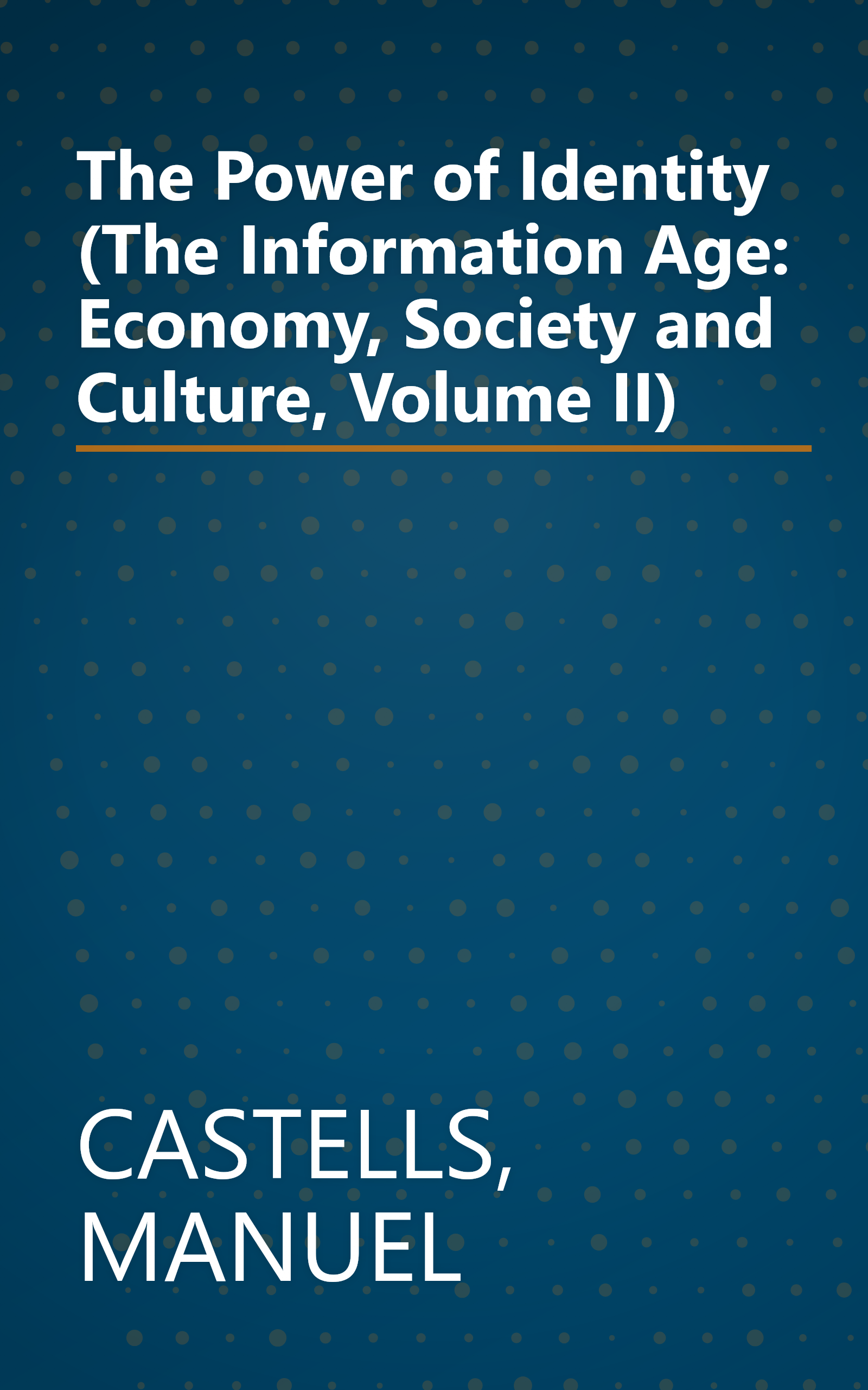 The Power of Identity (The Information Age: Economy, Society and Culture, Volume II) book cover