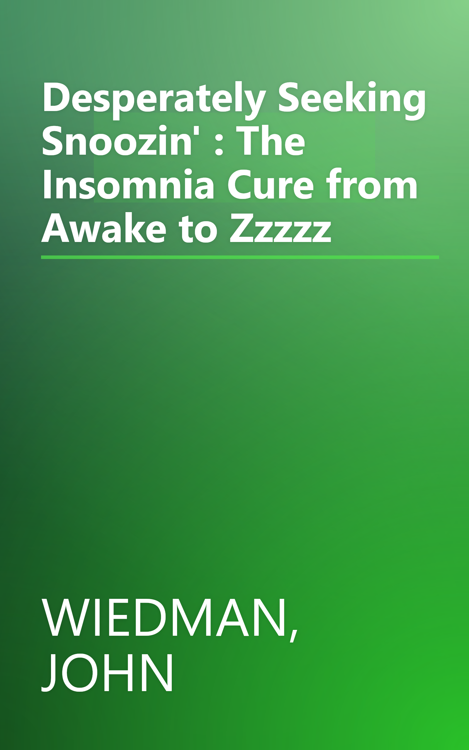 Desperately Seeking Snoozin' : The Insomnia Cure from Awake to Zzzzz book cover
