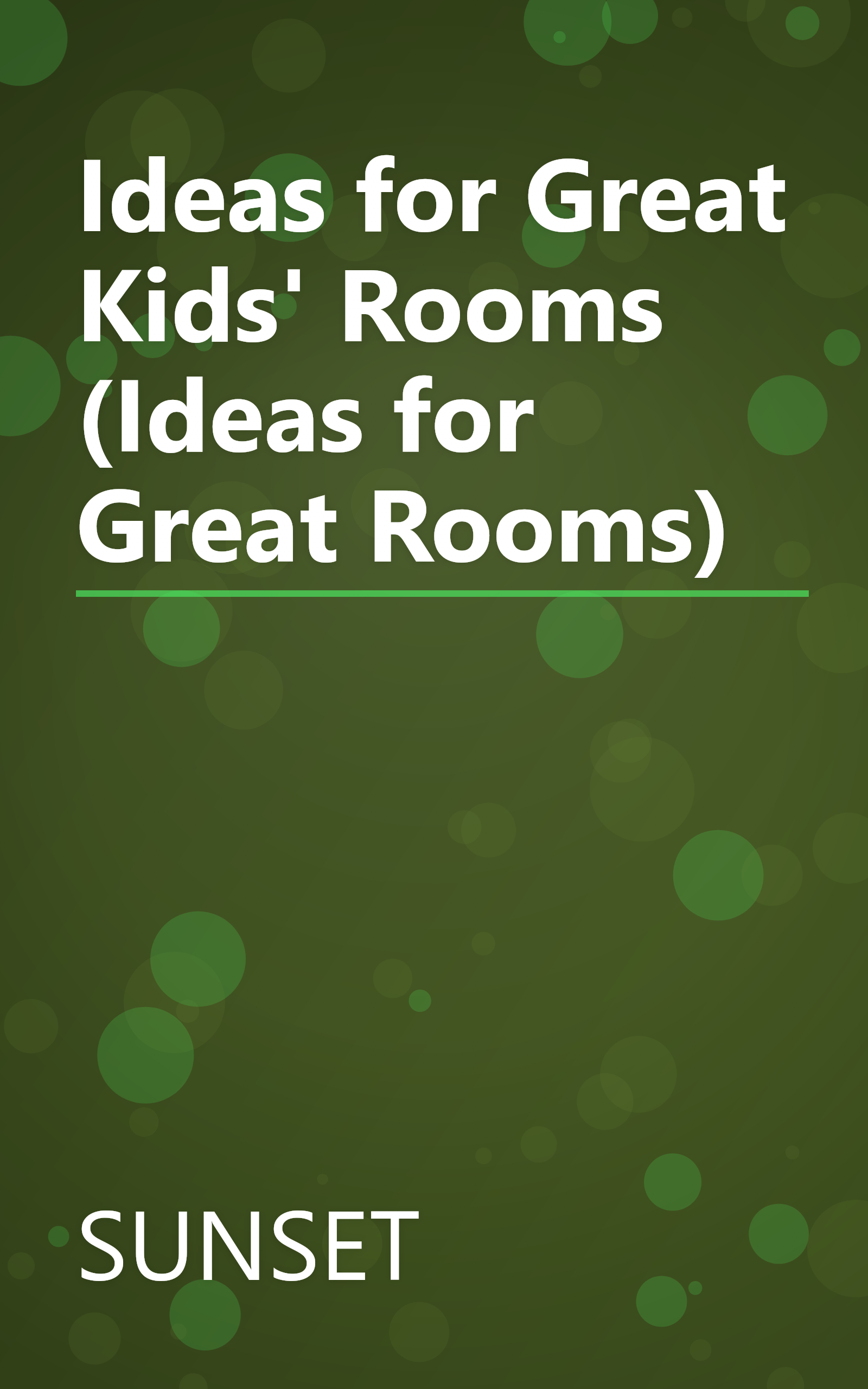 Ideas for Great Kids' Rooms (Ideas for Great Rooms) book cover