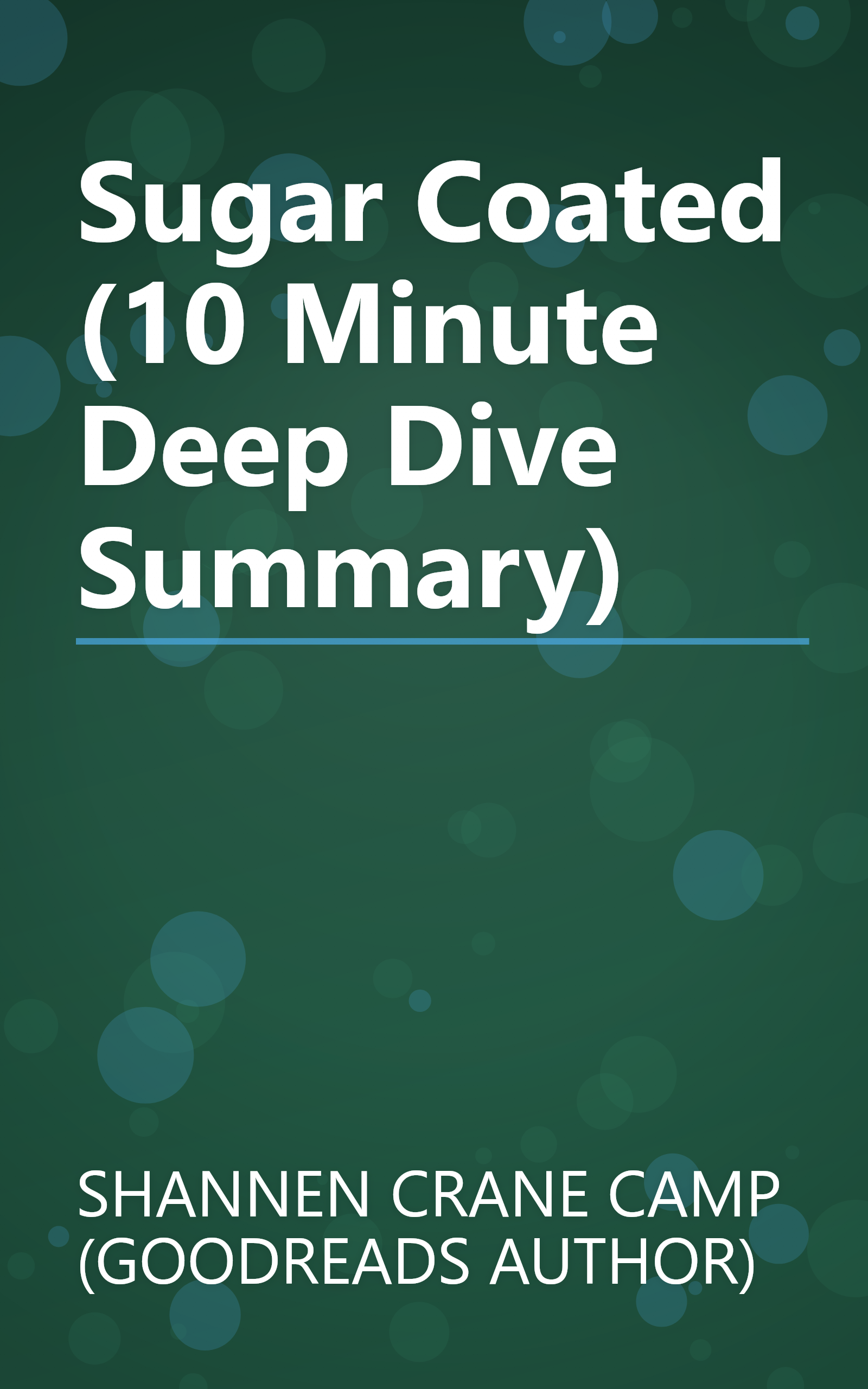 Sugar Coated (10 Minute   Deep Dive Summary) book cover