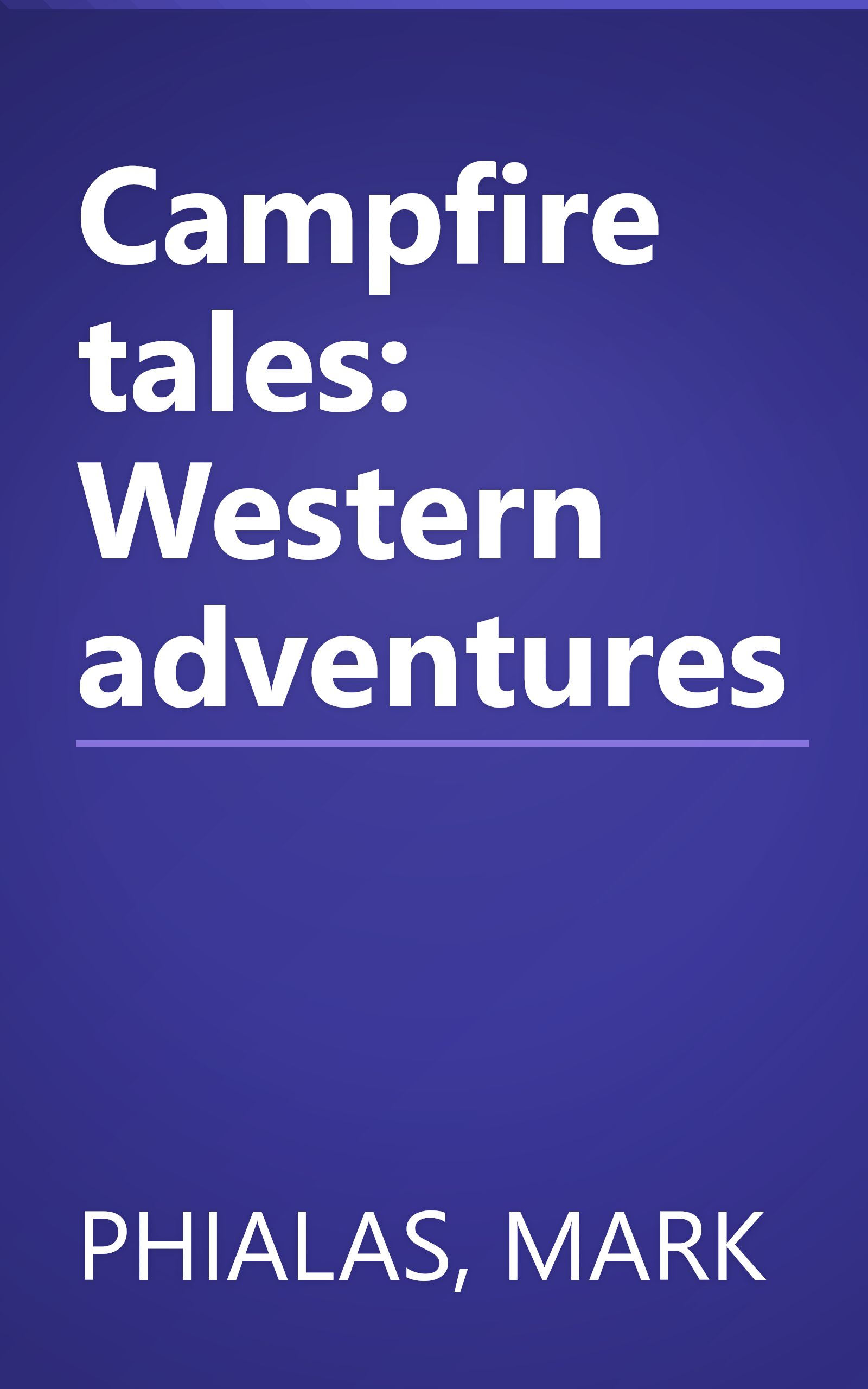 Campfire tales: Western adventures book cover