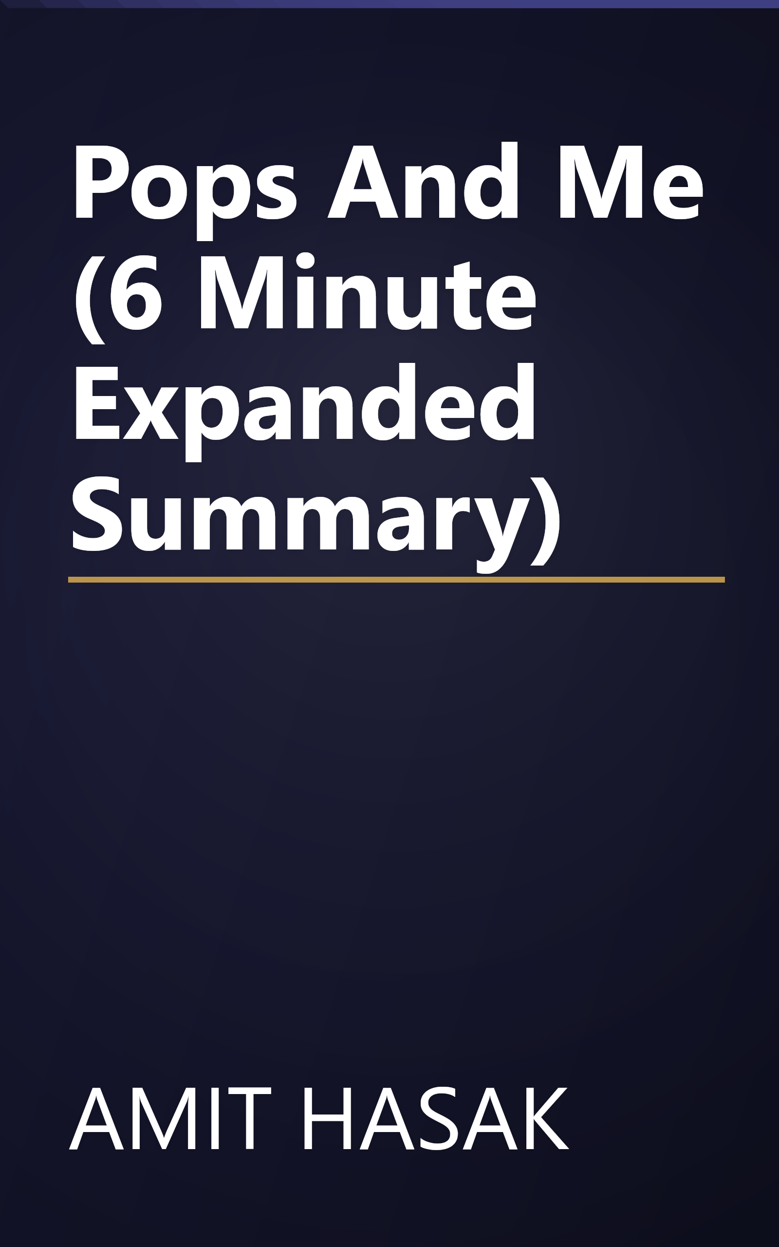 Pops And Me (6 Minute   Expanded Summary) book cover
