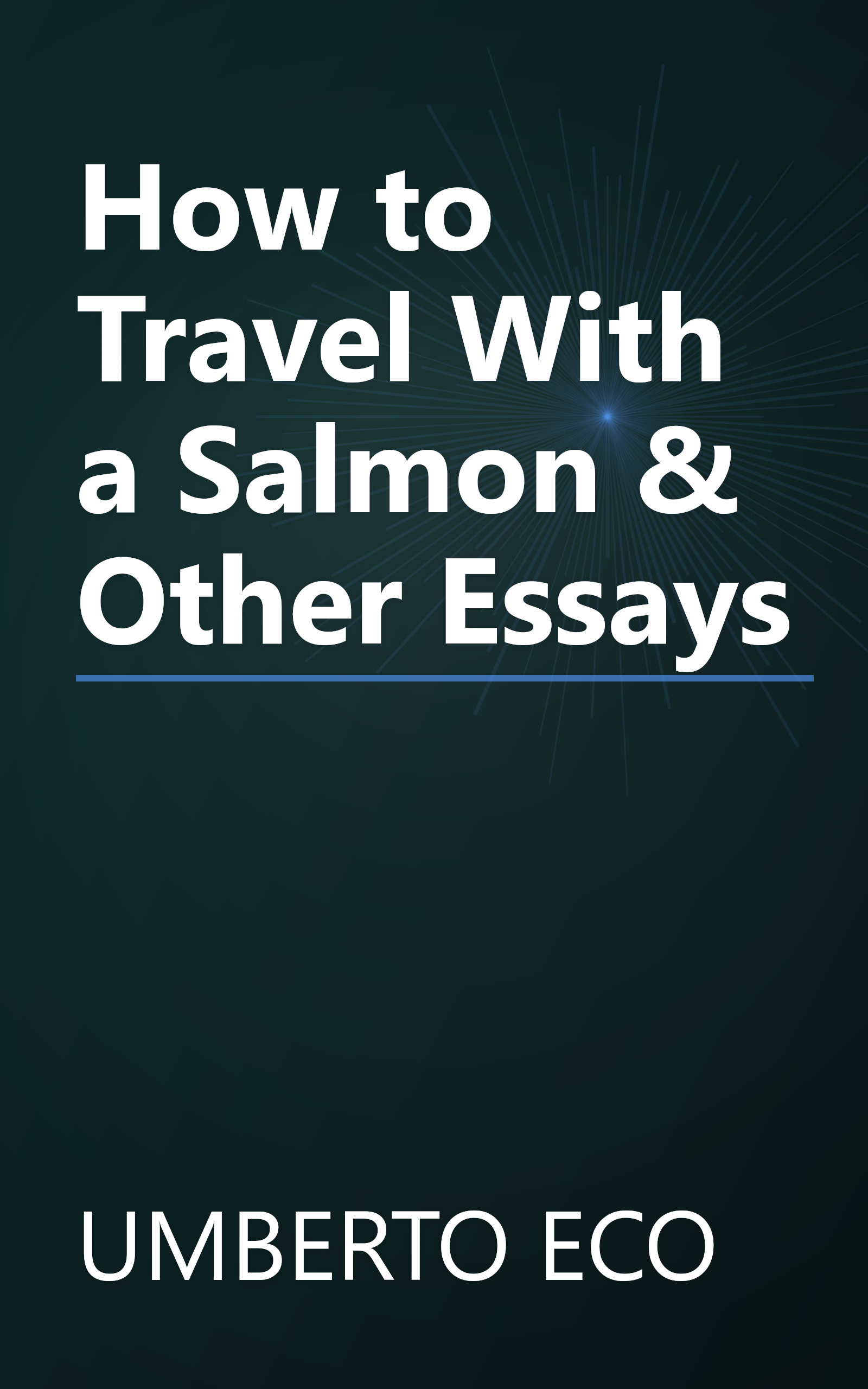 How to Travel With a Salmon & Other Essays book cover