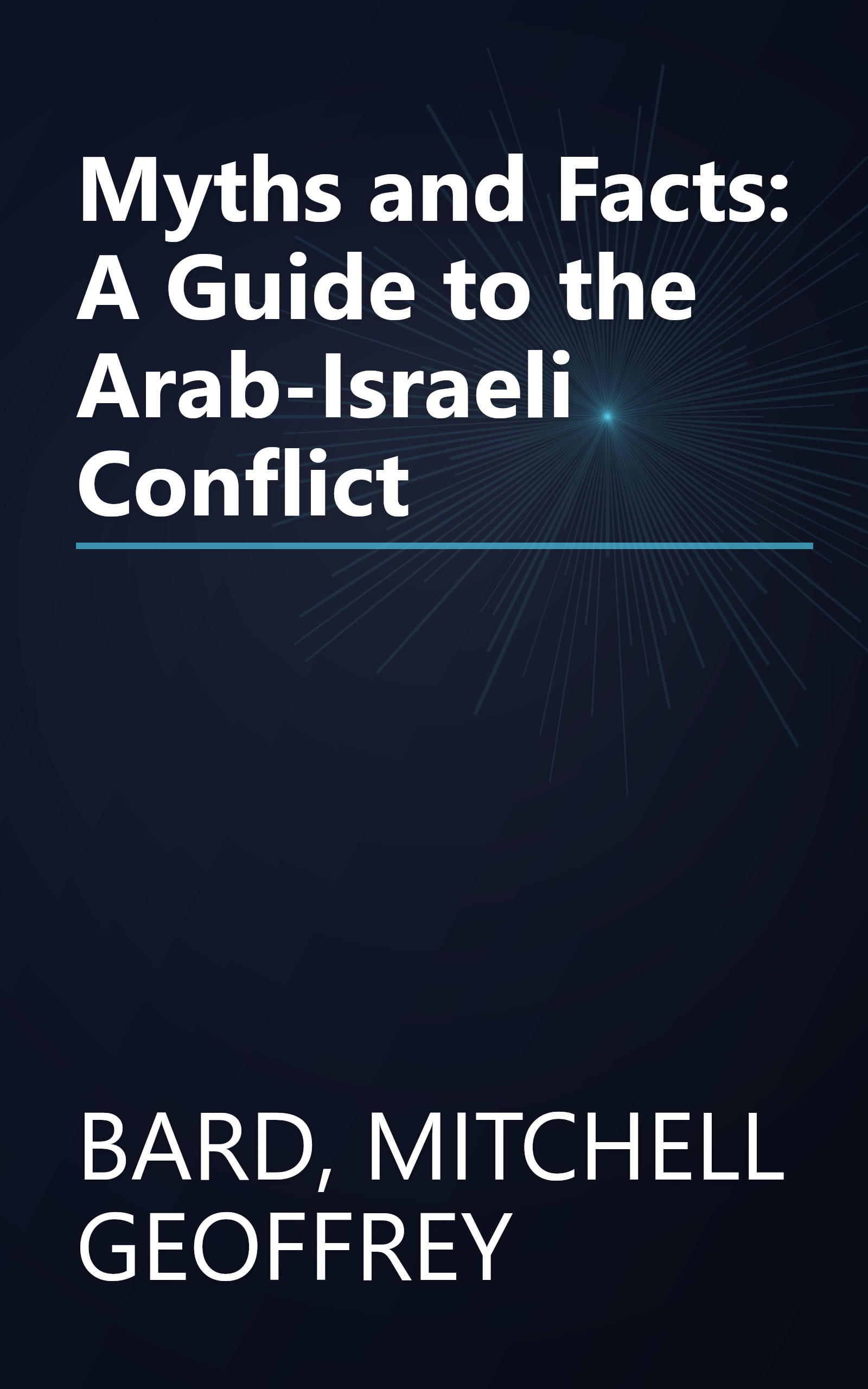 Myths and Facts: A Guide to the Arab-Israeli Conflict book cover