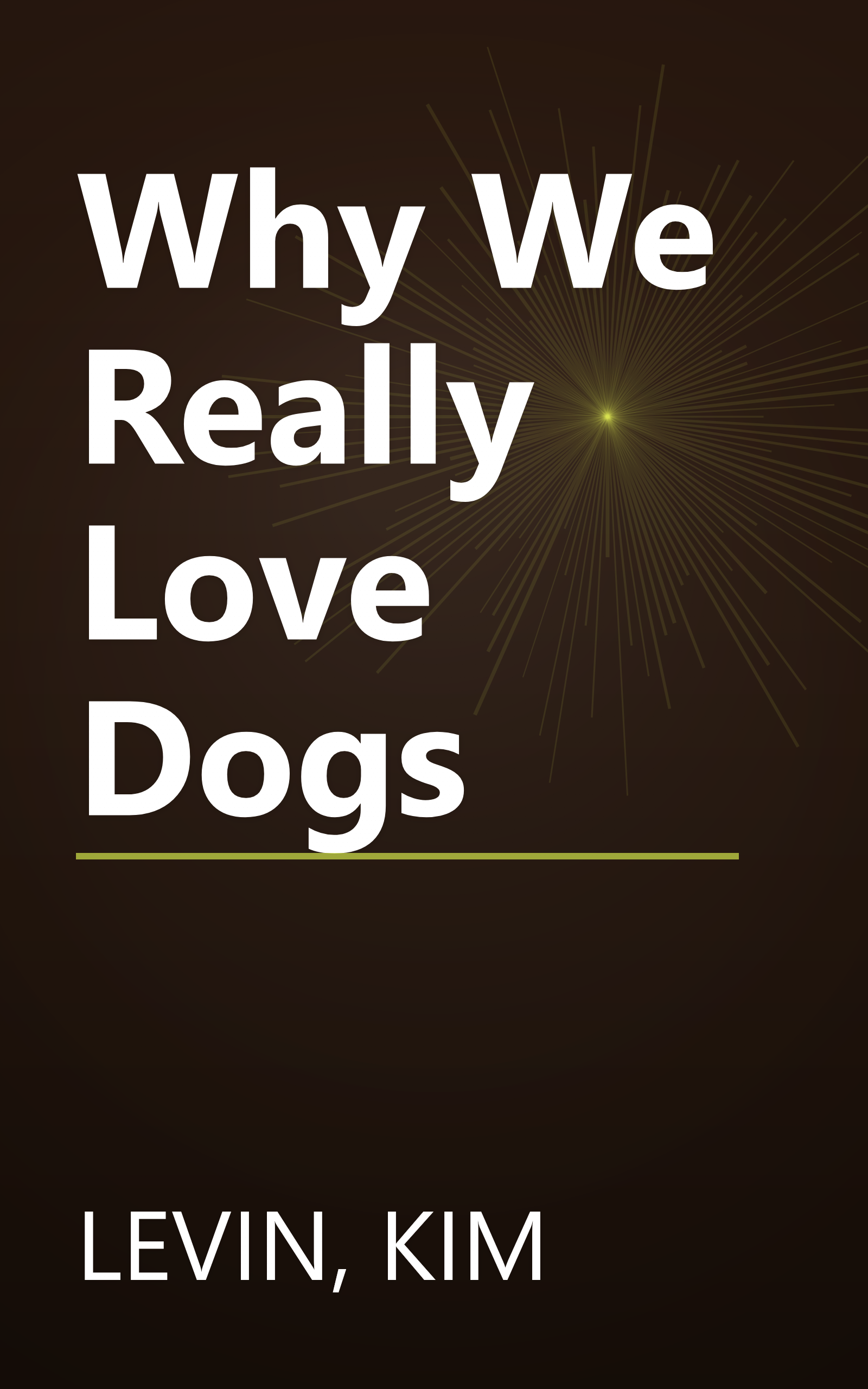 Why We Really Love Dogs book cover