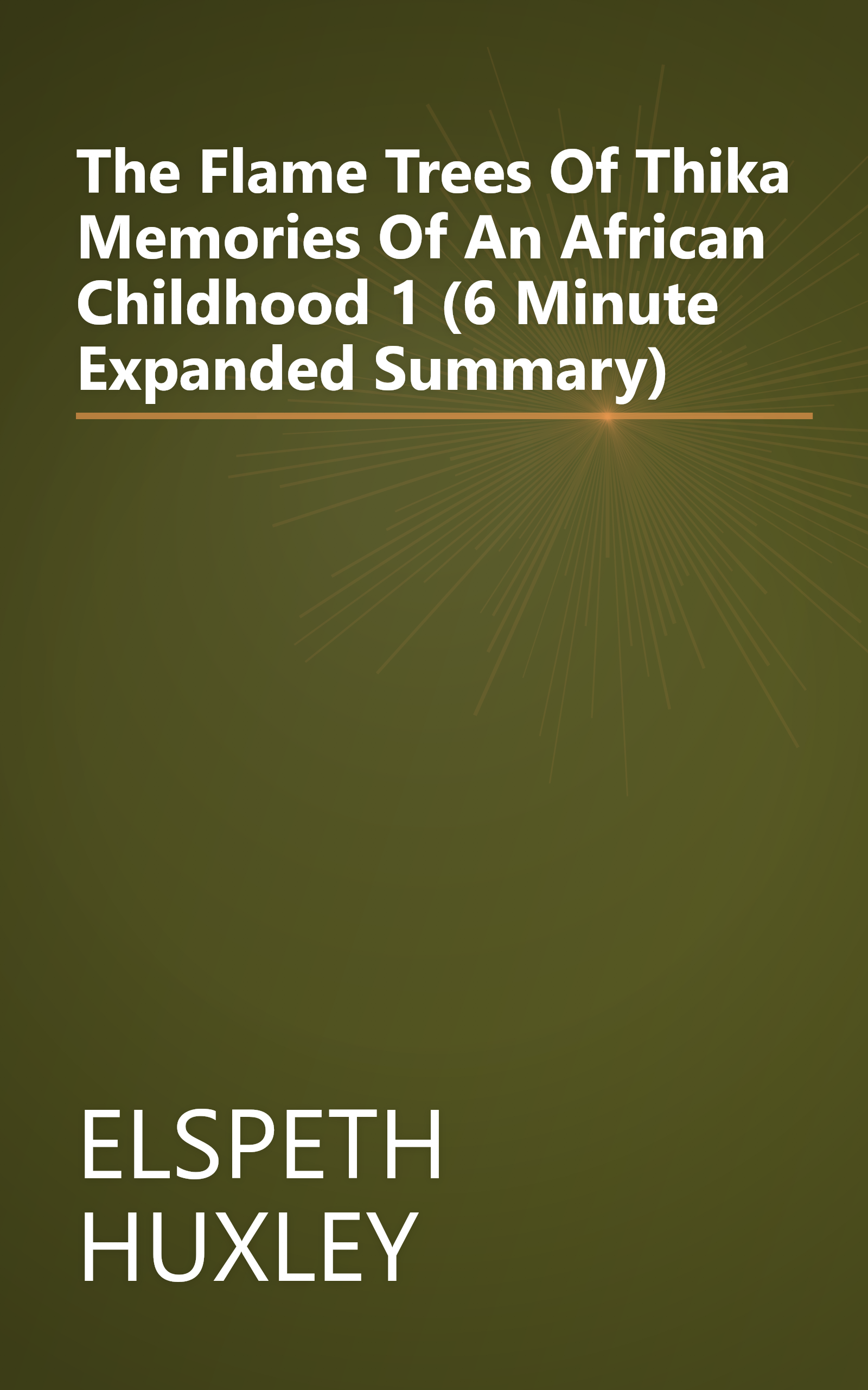 The Flame Trees Of Thika  Memories Of An African Childhood 1 (6 Minute   Expanded Summary) book cover