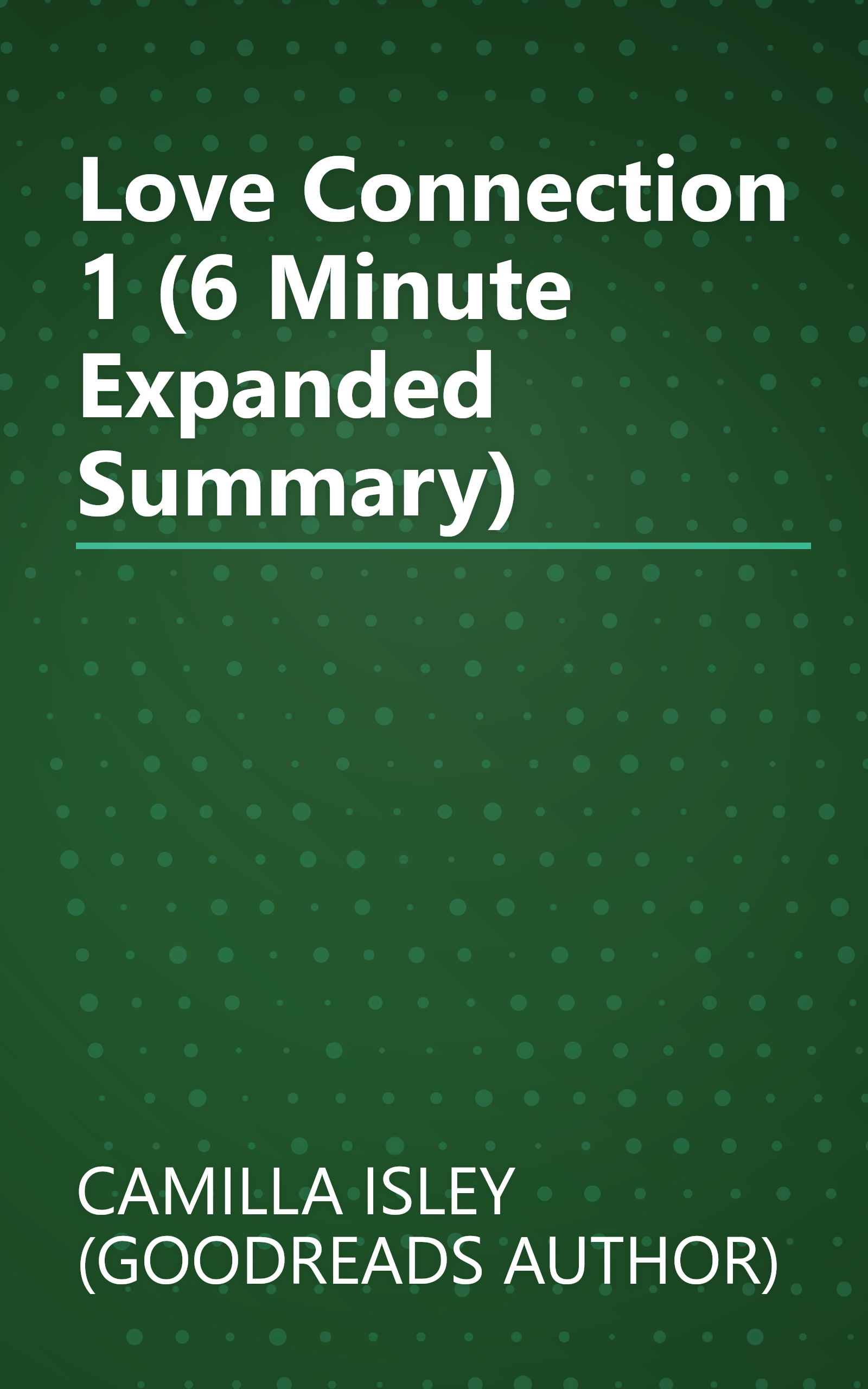 Love Connection 1 (6 Minute   Expanded Summary) book cover
