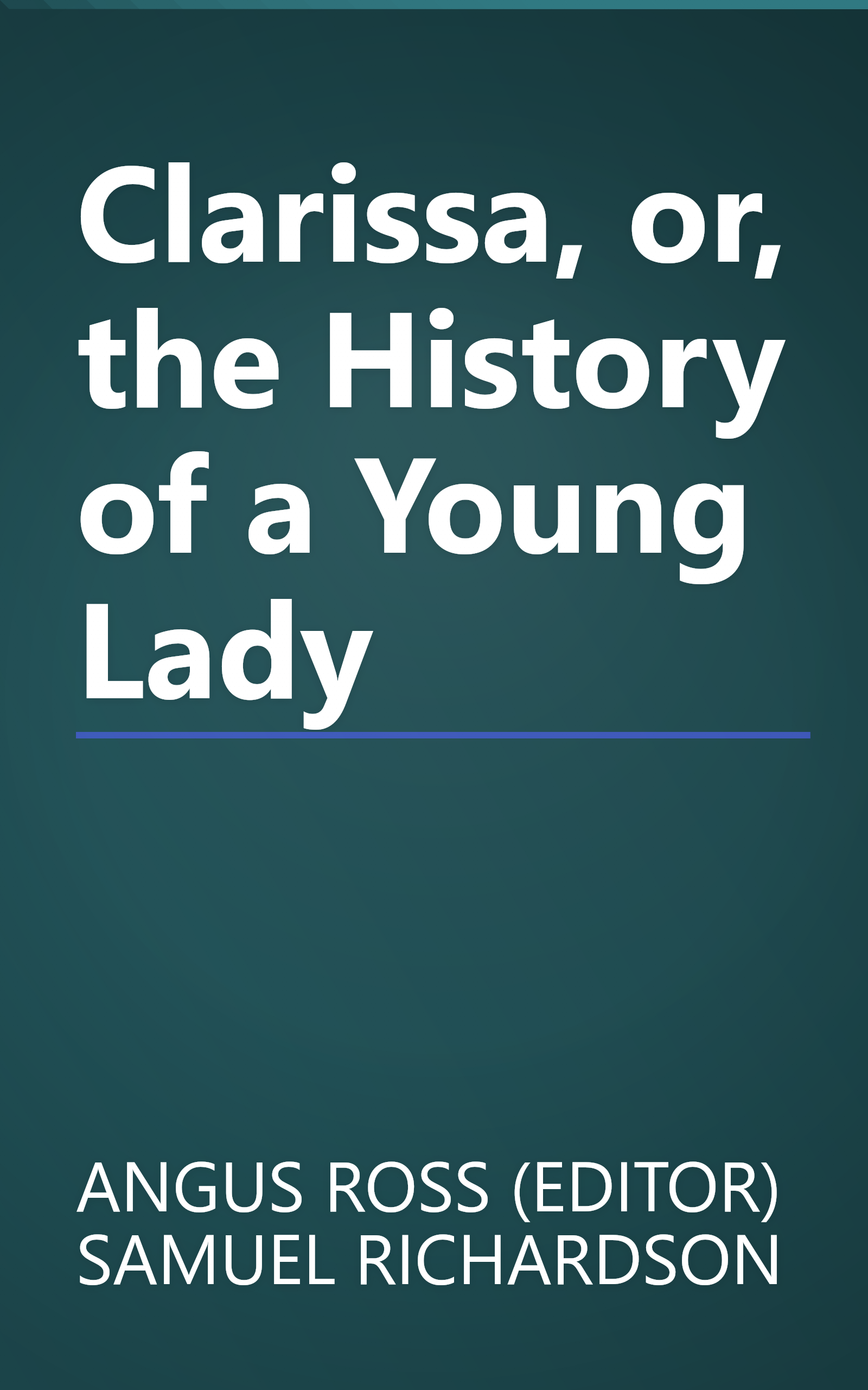 Clarissa, or, the History of a Young Lady book cover