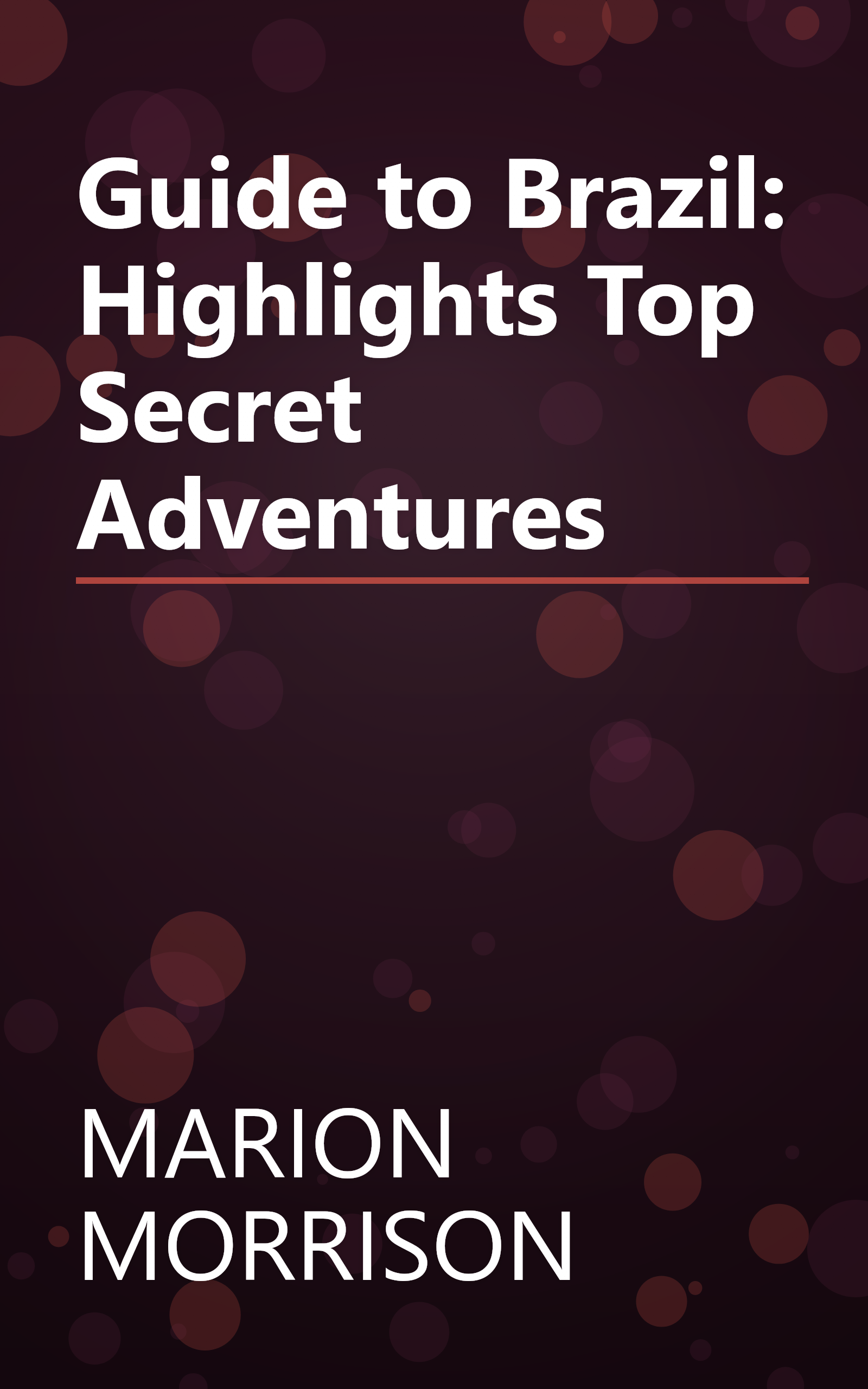 Guide to Brazil: Highlights Top Secret Adventures book cover