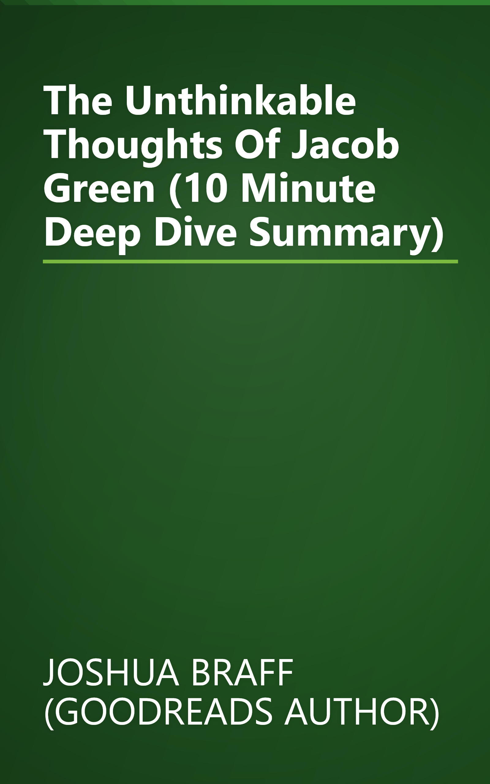 The Unthinkable Thoughts Of Jacob Green (10 Minute   Deep Dive Summary) book cover