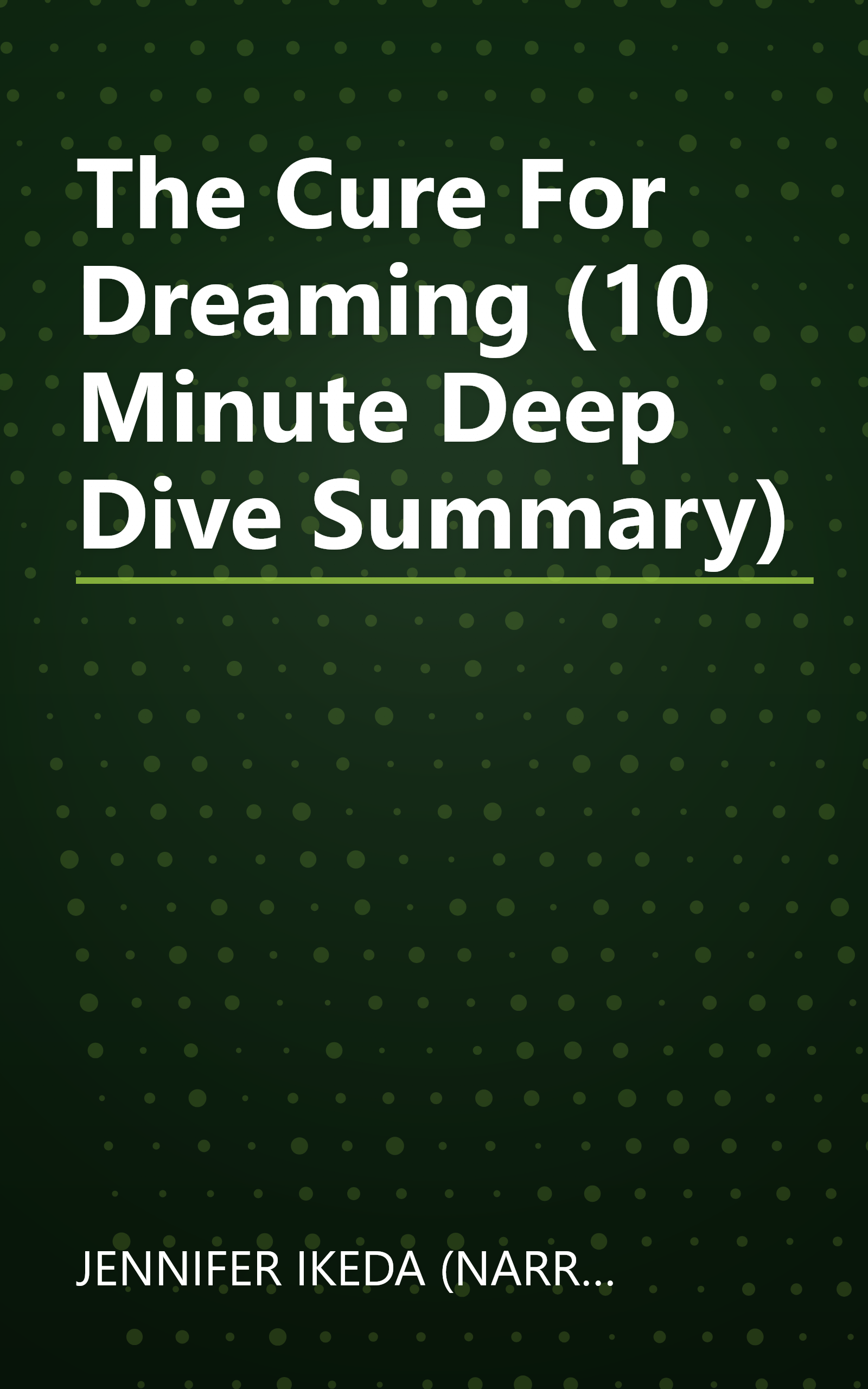 The Cure For Dreaming (10 Minute   Deep Dive Summary) book cover