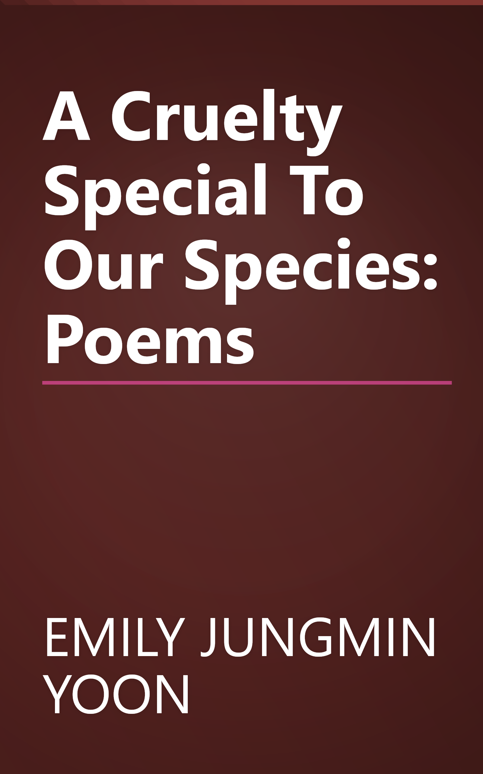 A Cruelty Special To Our Species: Poems book cover