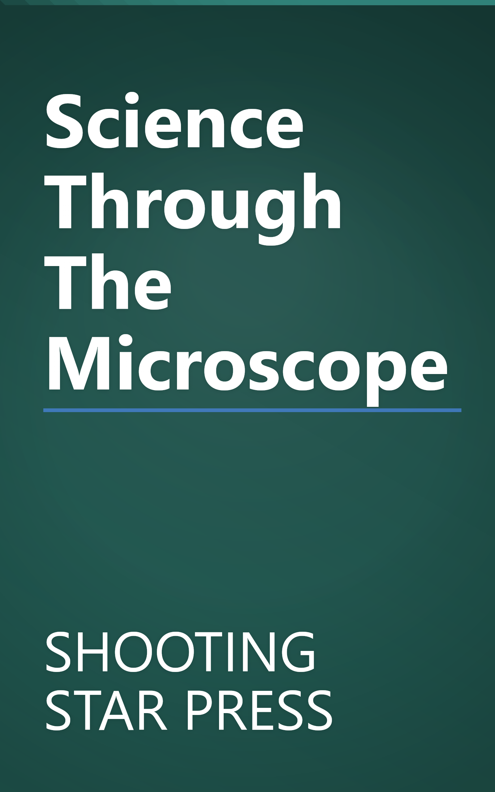 Science Through The Microscope book cover