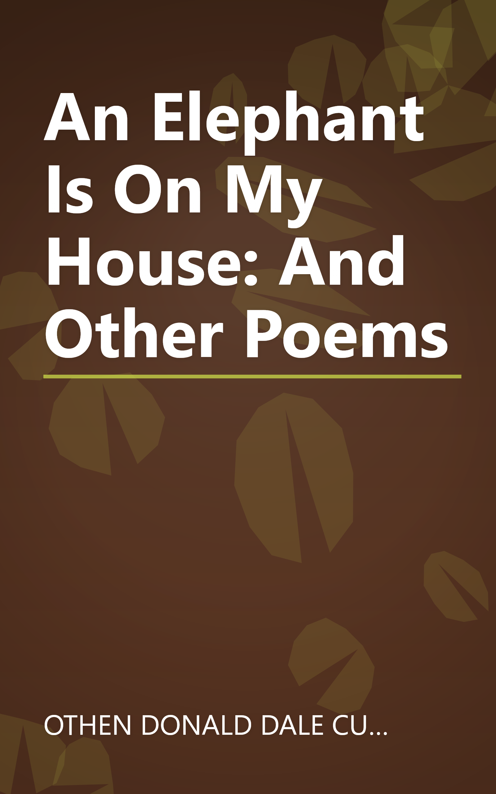An Elephant Is On My House: And Other Poems book cover