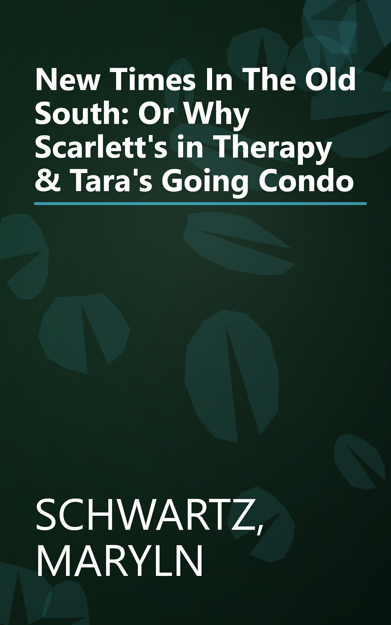 New Times In The Old South: Or Why Scarlett's in Therapy & Tara's Going Condo book cover