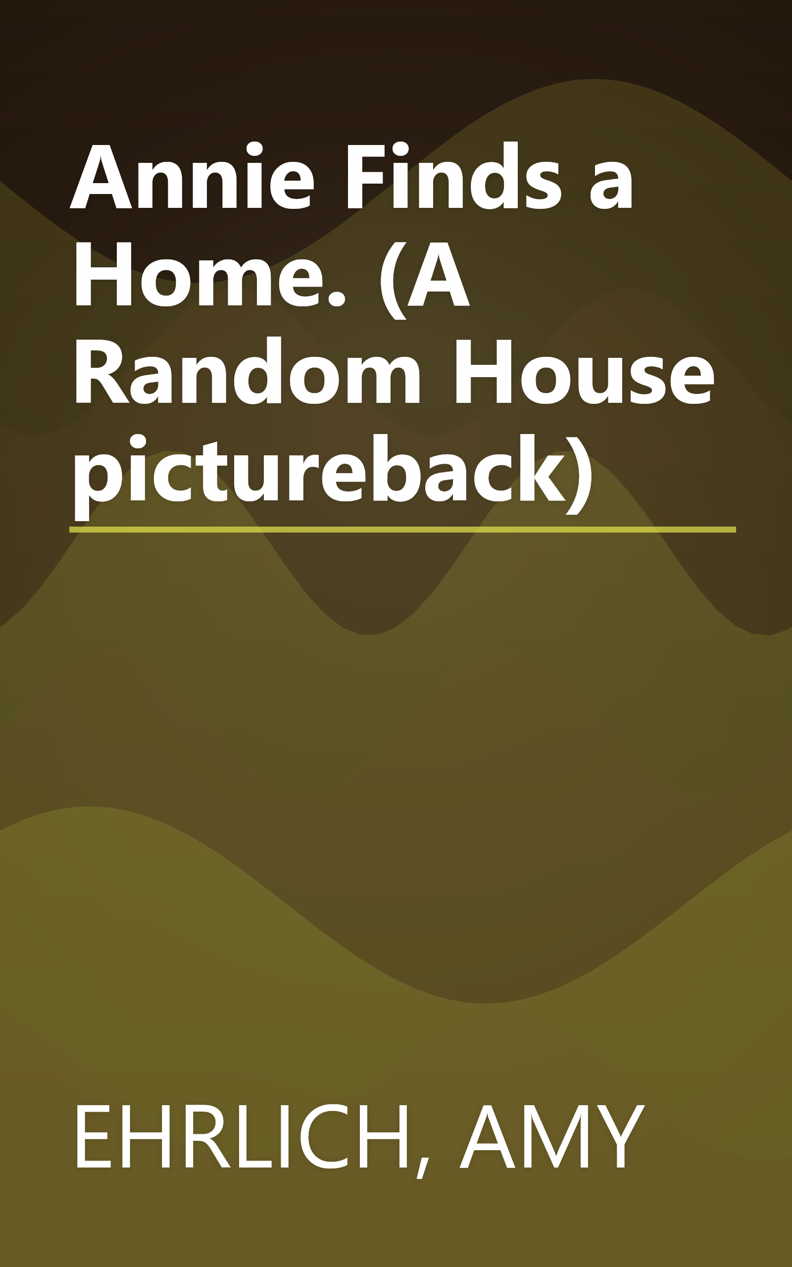 Annie Finds a Home. (A Random House pictureback) book cover