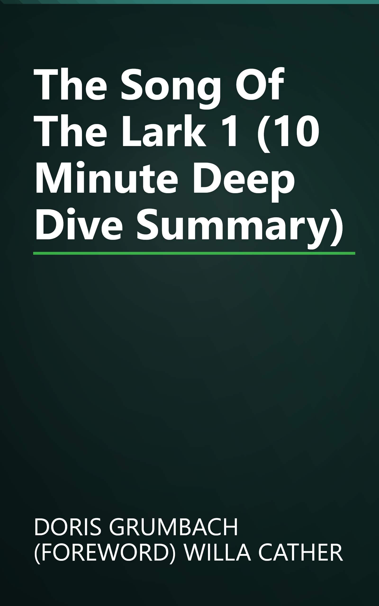 The Song Of The Lark 1 (10 Minute   Deep Dive Summary) book cover