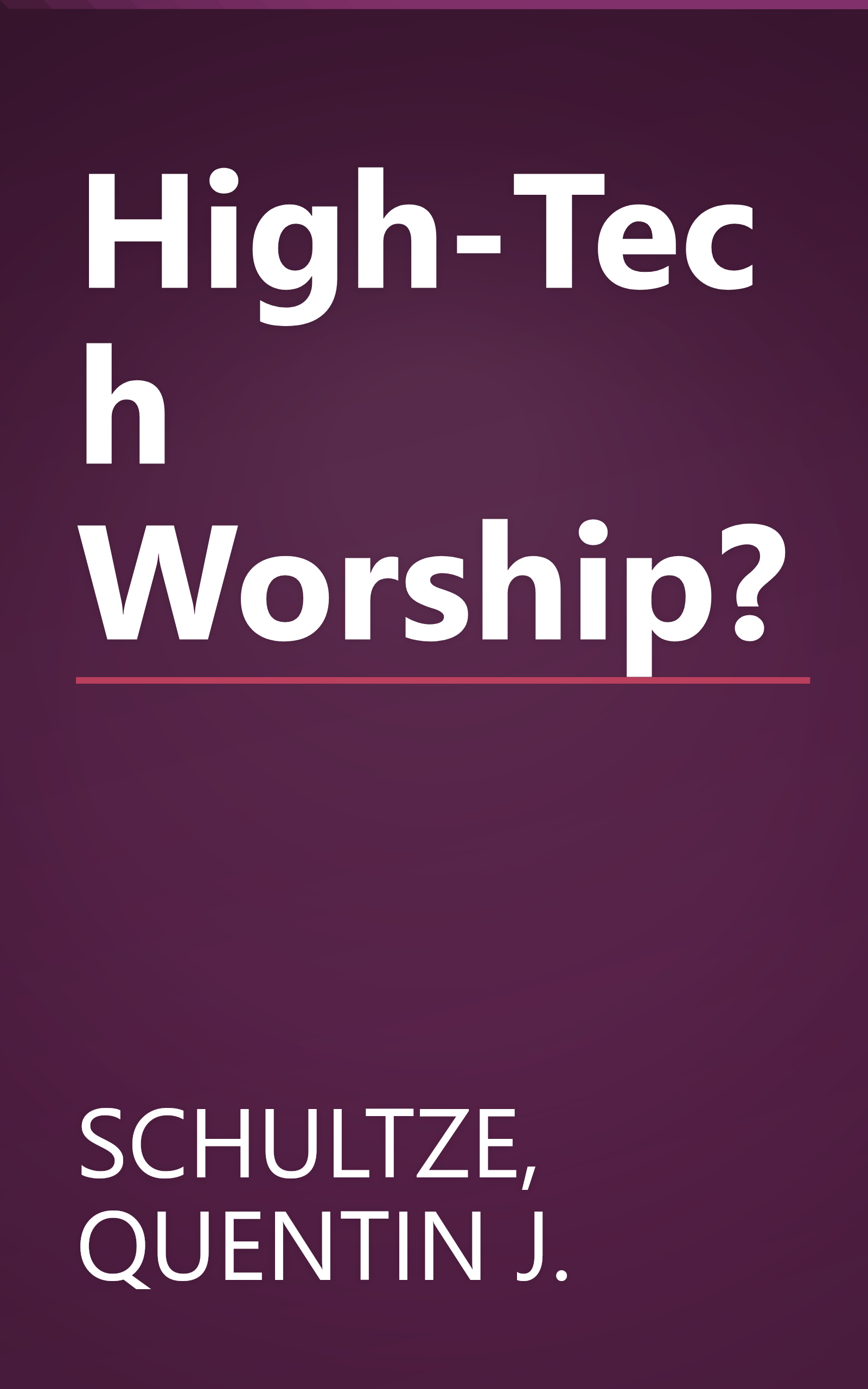 High-Tech Worship? book cover