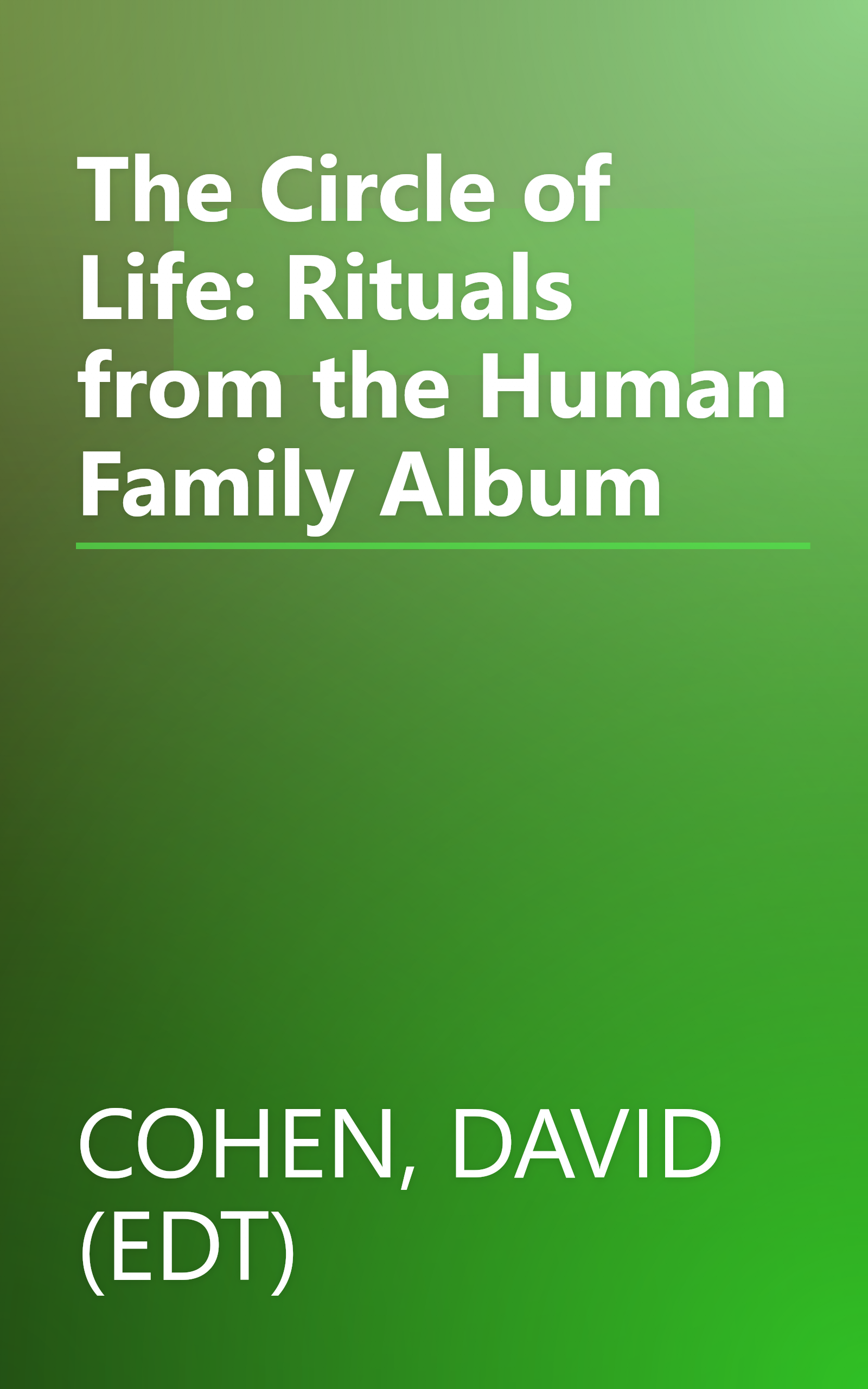 The Circle of Life: Rituals from the Human Family Album book cover