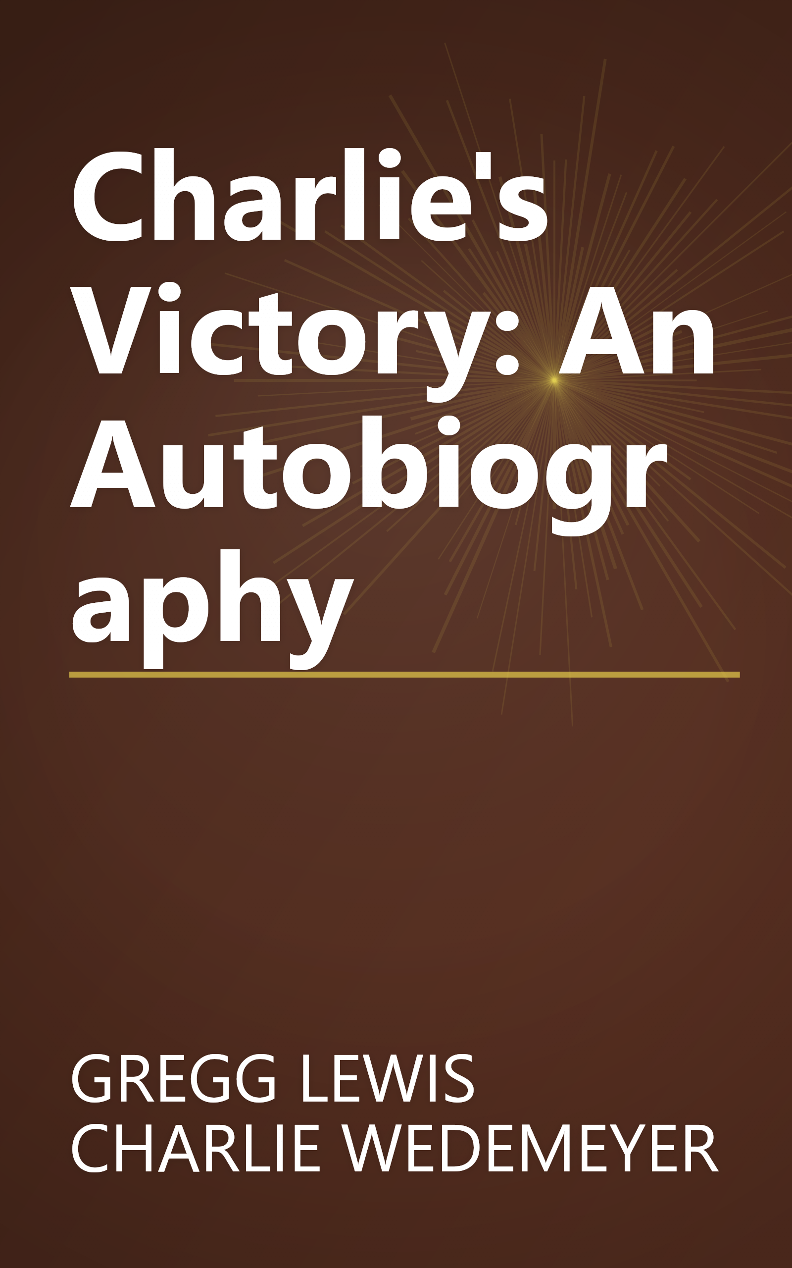 Charlie's Victory: An Autobiography book cover
