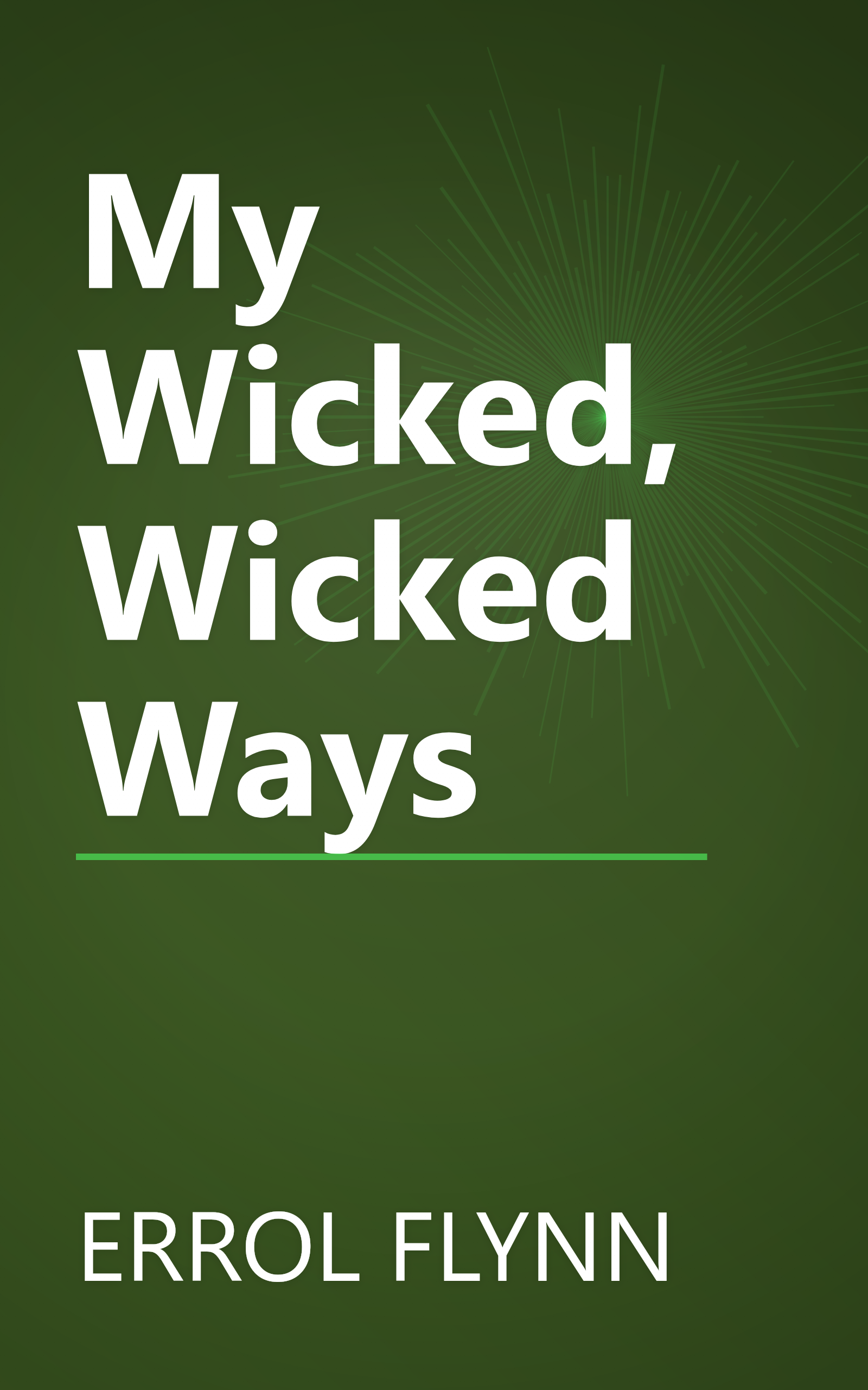 My Wicked, Wicked Ways book cover