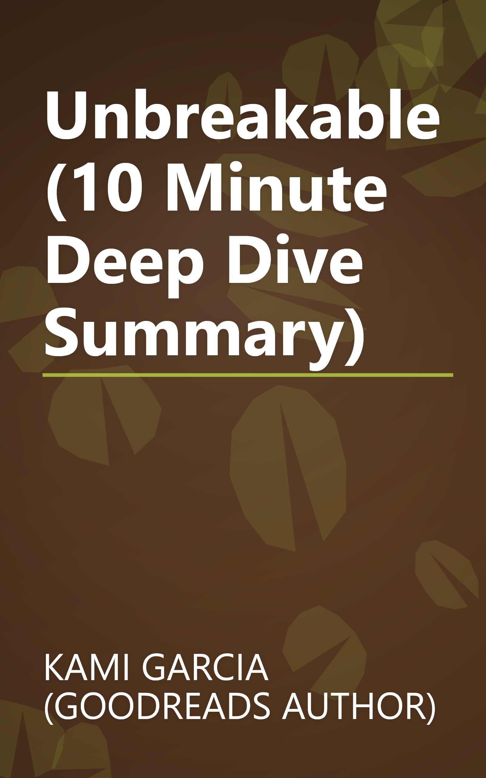 Unbreakable (10 Minute   Deep Dive Summary) book cover