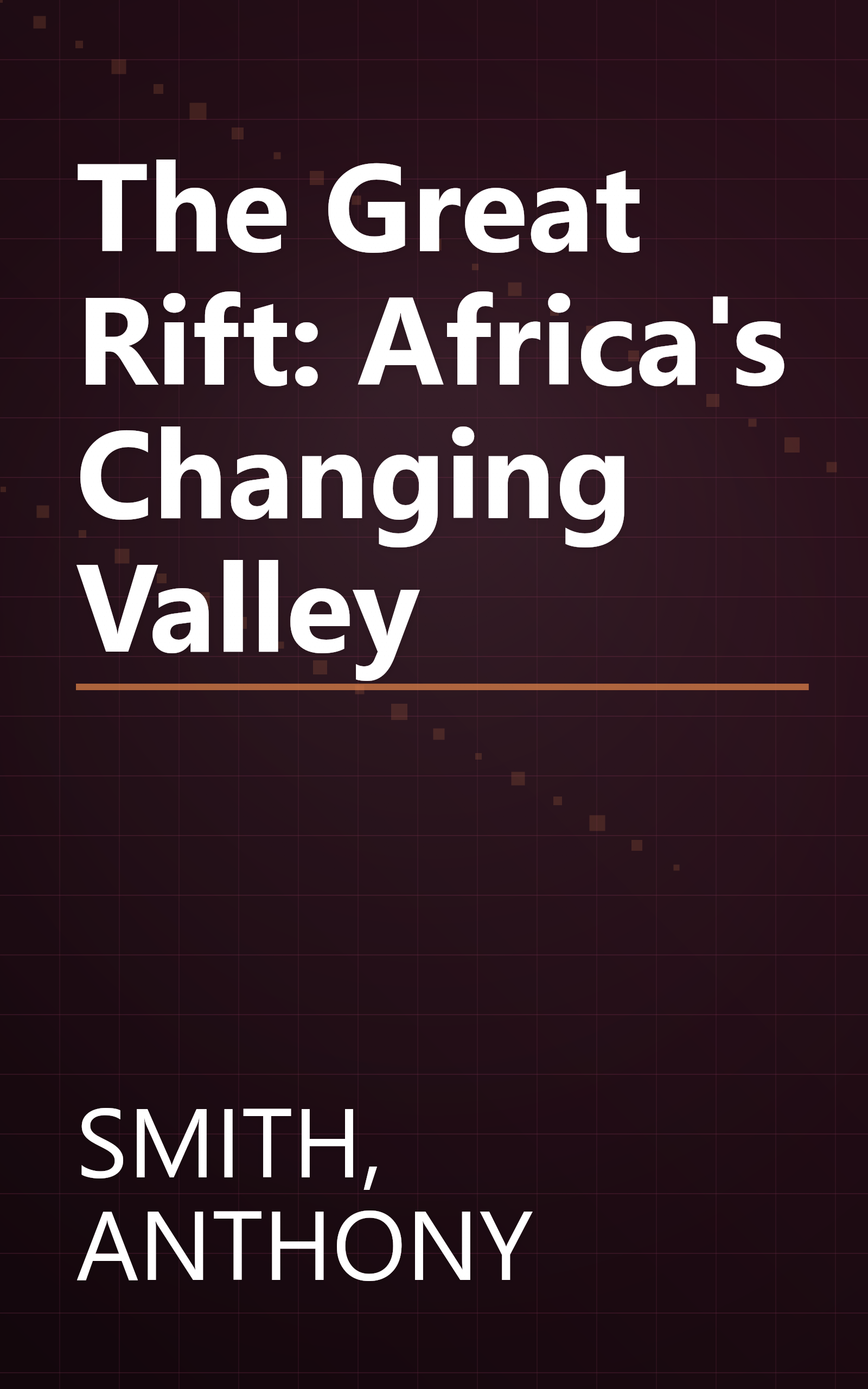The Great Rift: Africa's Changing Valley book cover